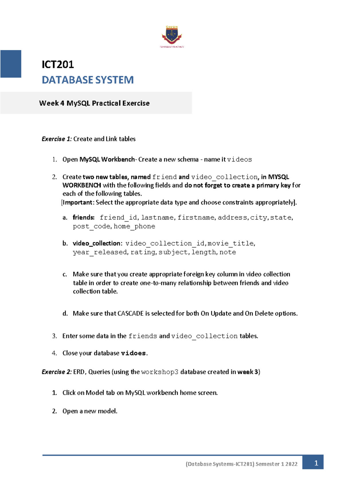 Week 4 Practical Exercise - (Database Systems-ICT201) Semester 1 2022 1 ICT DATABASE SYSTEM ...