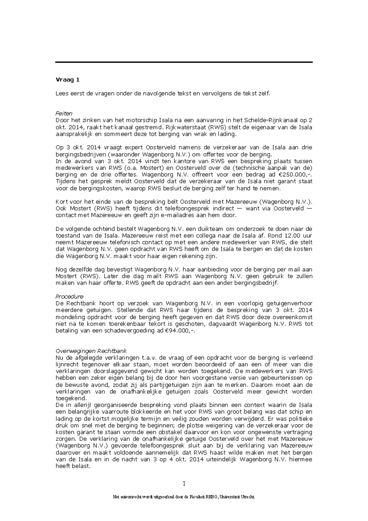 Proef/oefen tentamen, vragen en antwoorden - Vraag 1 Lees eerst de vragen onder de navolgende ...