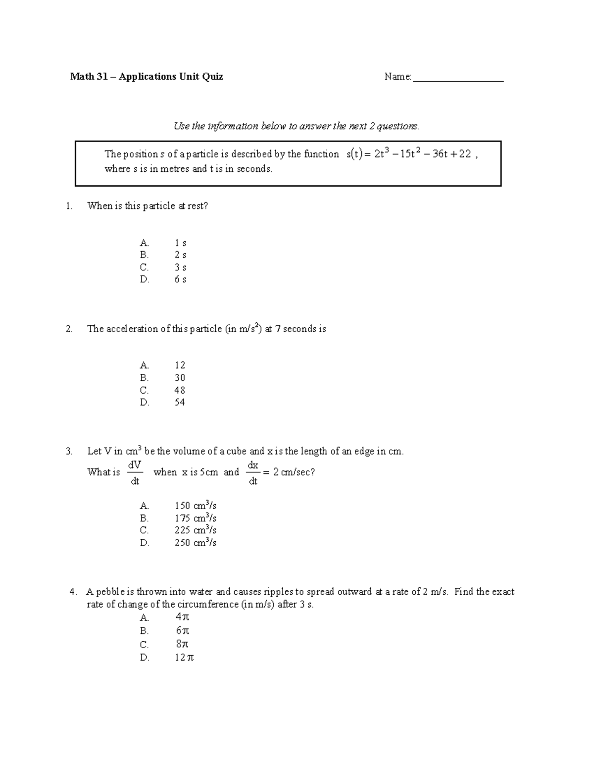 Applications unit quiz - The position s of a particle is described by ...