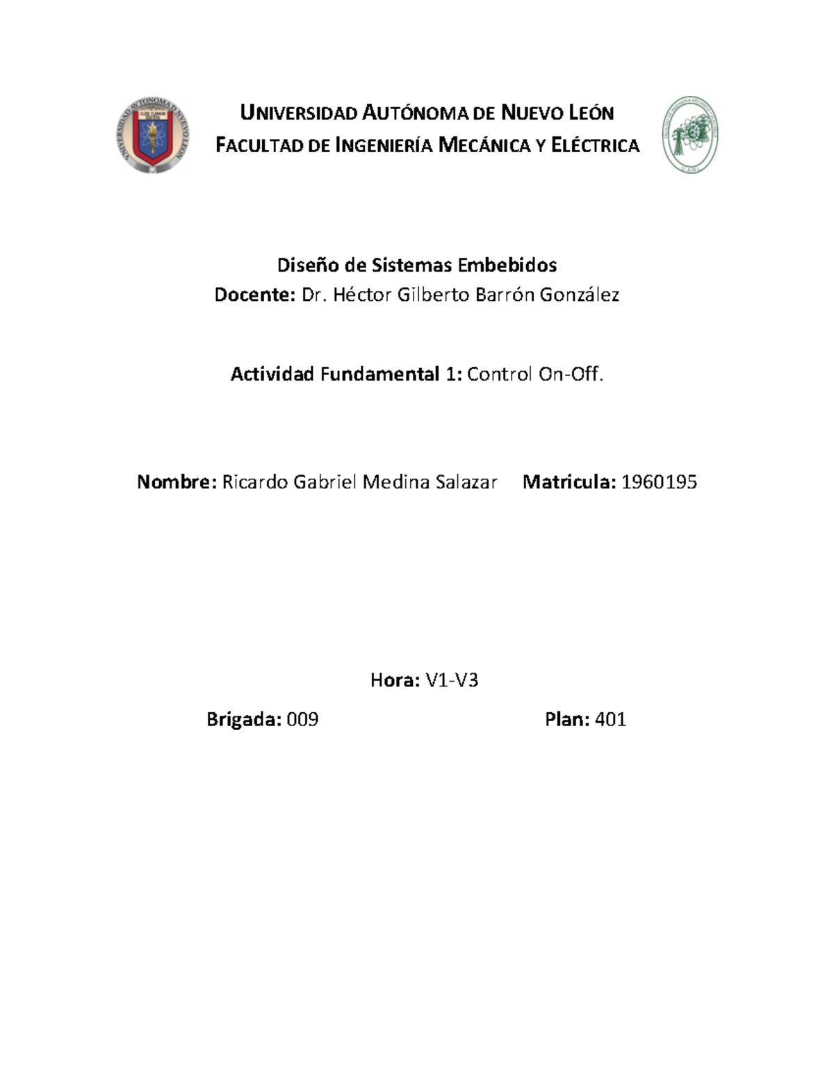 Practica 1. eeerer - UNIVERSIDAD AUT”NOMA DE NUEVO LE”N FACULTAD DE INGENIERÕA MEC¡NICA Y EL ...