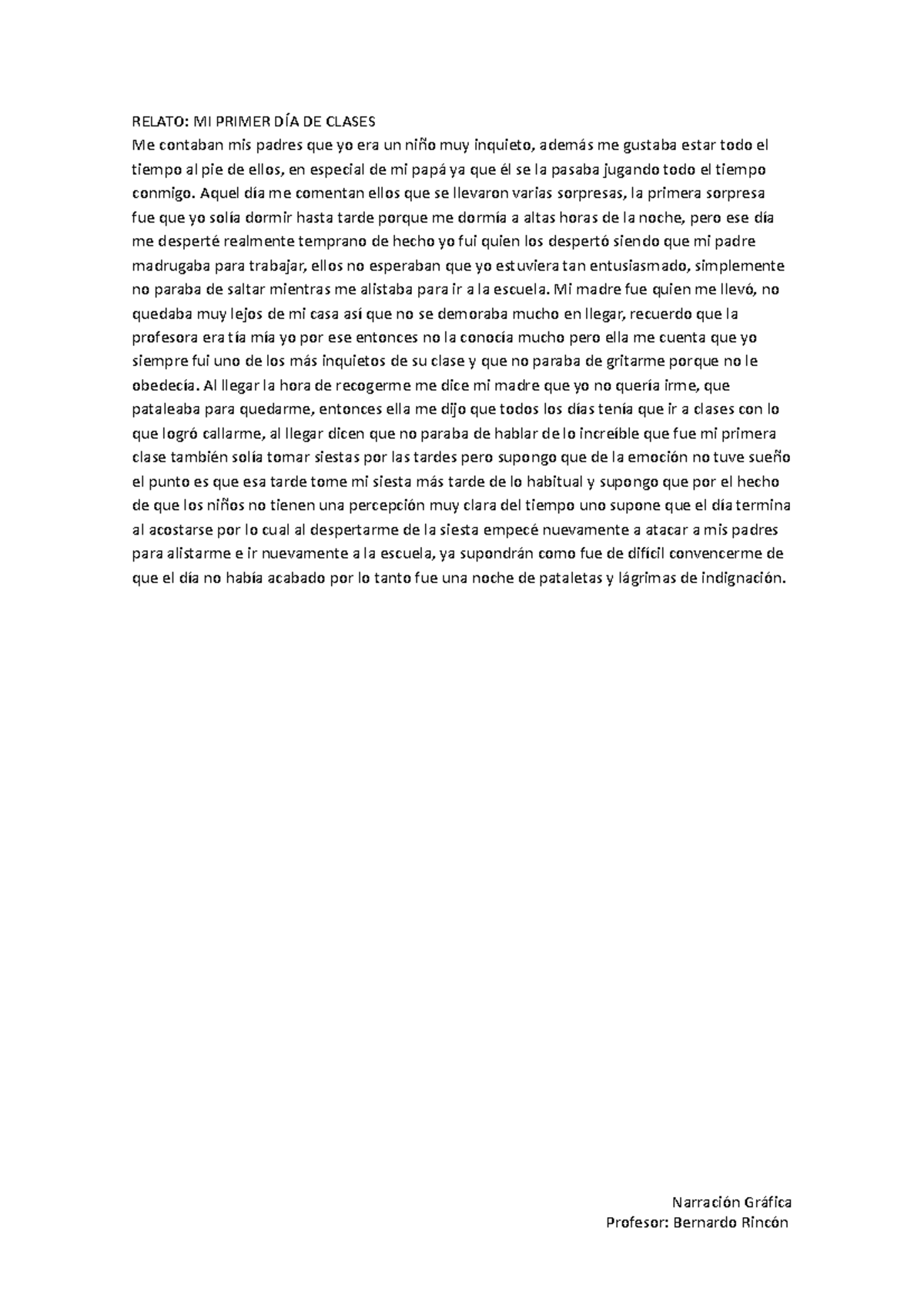Relato - RELATO: MI PRIMER DÍA DE CLASES Me contaban mis padres que yo ...