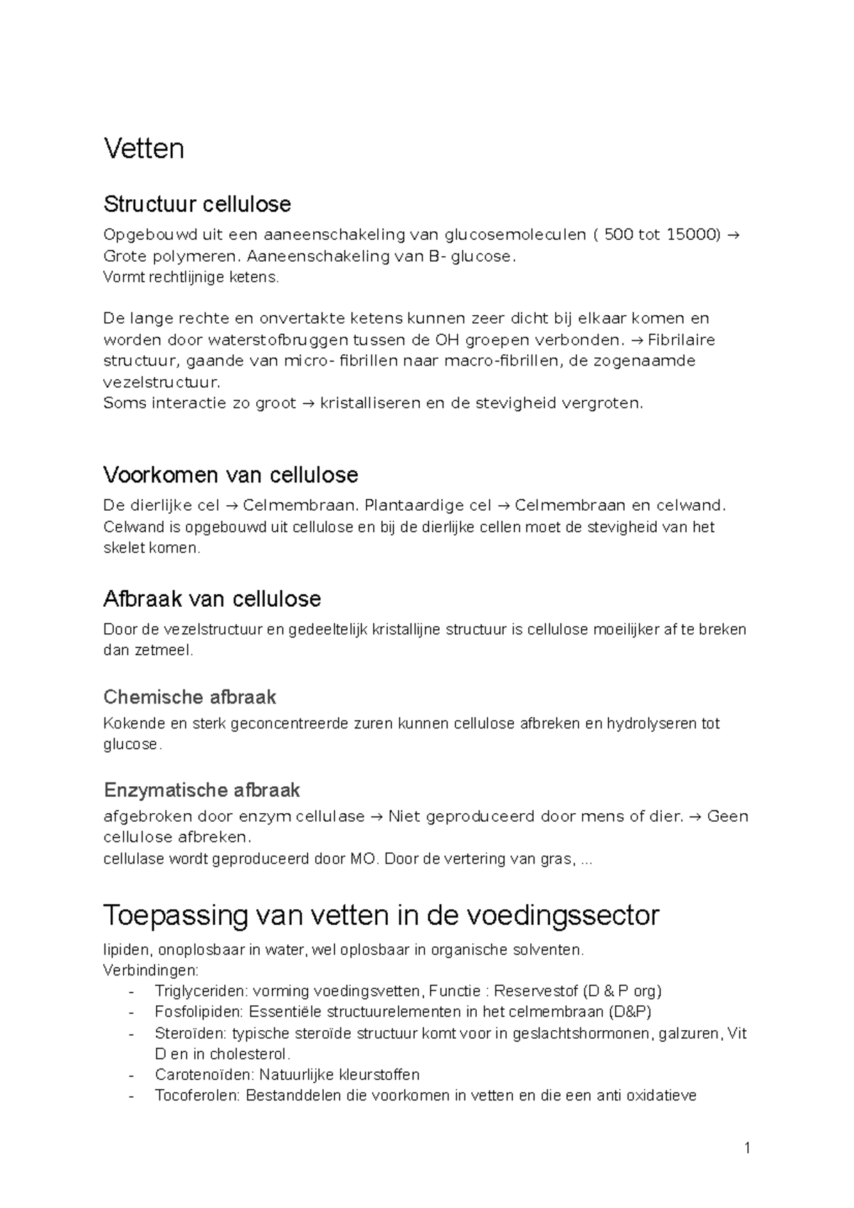 Vetten dieetleer - uit een aaneenschakeling van glucosemoleculen ( 500 ...