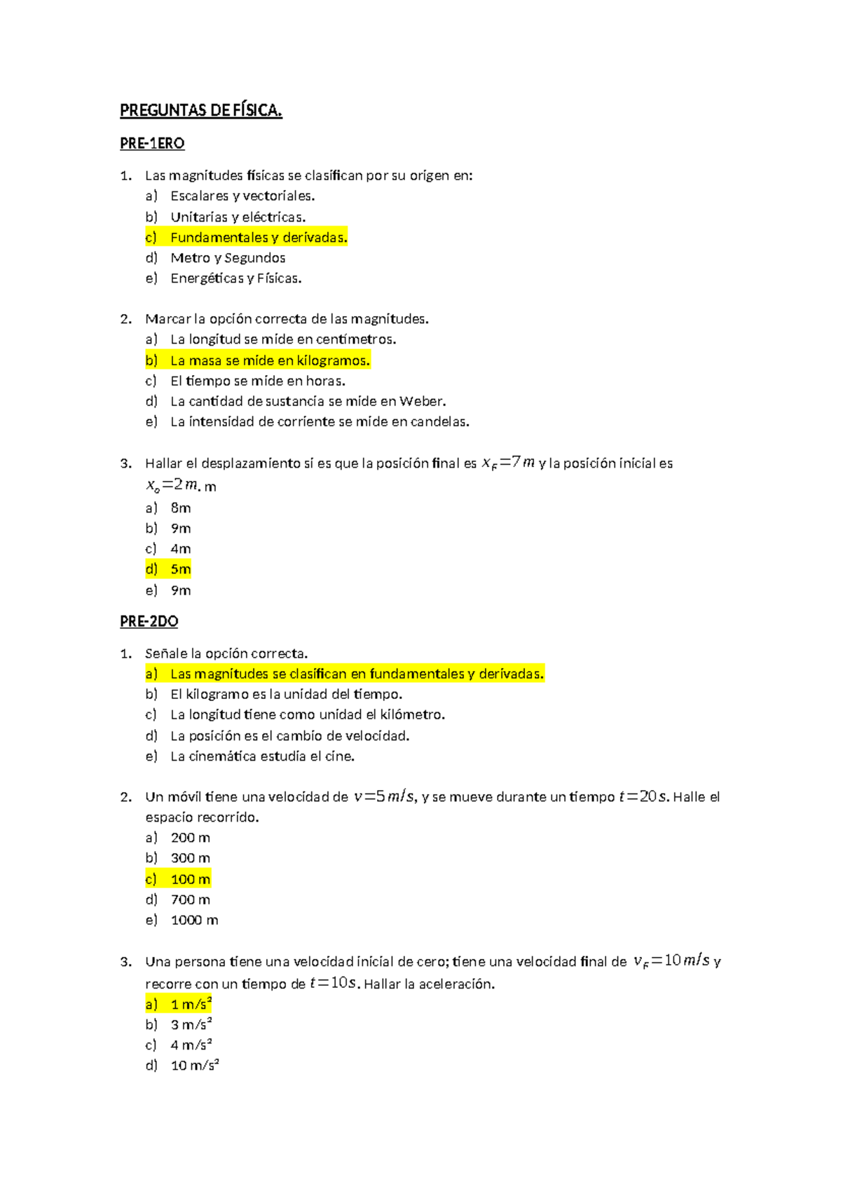 Preguntas de Física 1 - PREGUNTAS DE FÍSICA. PRE-1ERO 1. Las magnitudes físicas se clasifican ...