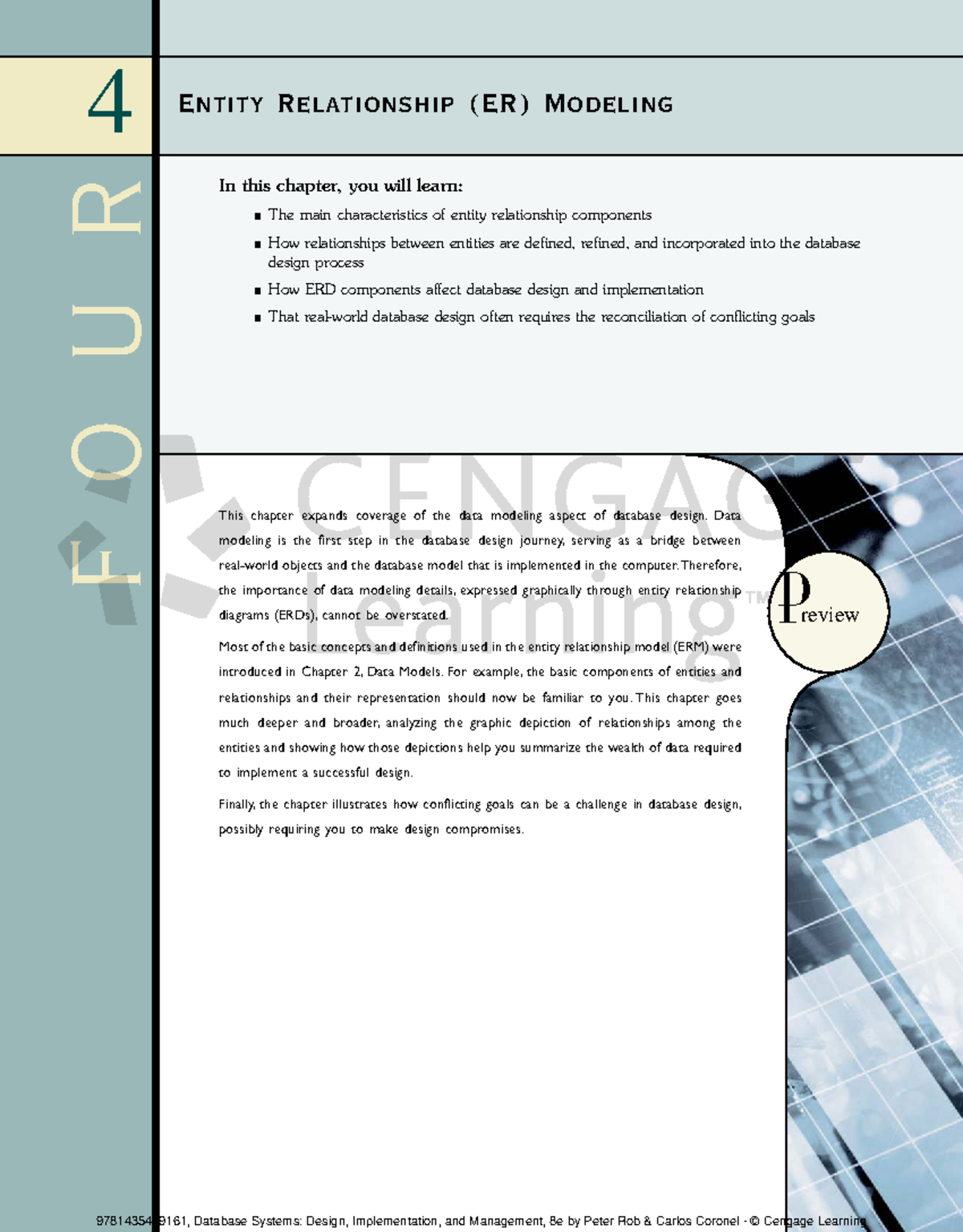 Database Ch04 - F O U R 4 Entity Relationship (ER) Modeling In this chapter, you will learn: The ...