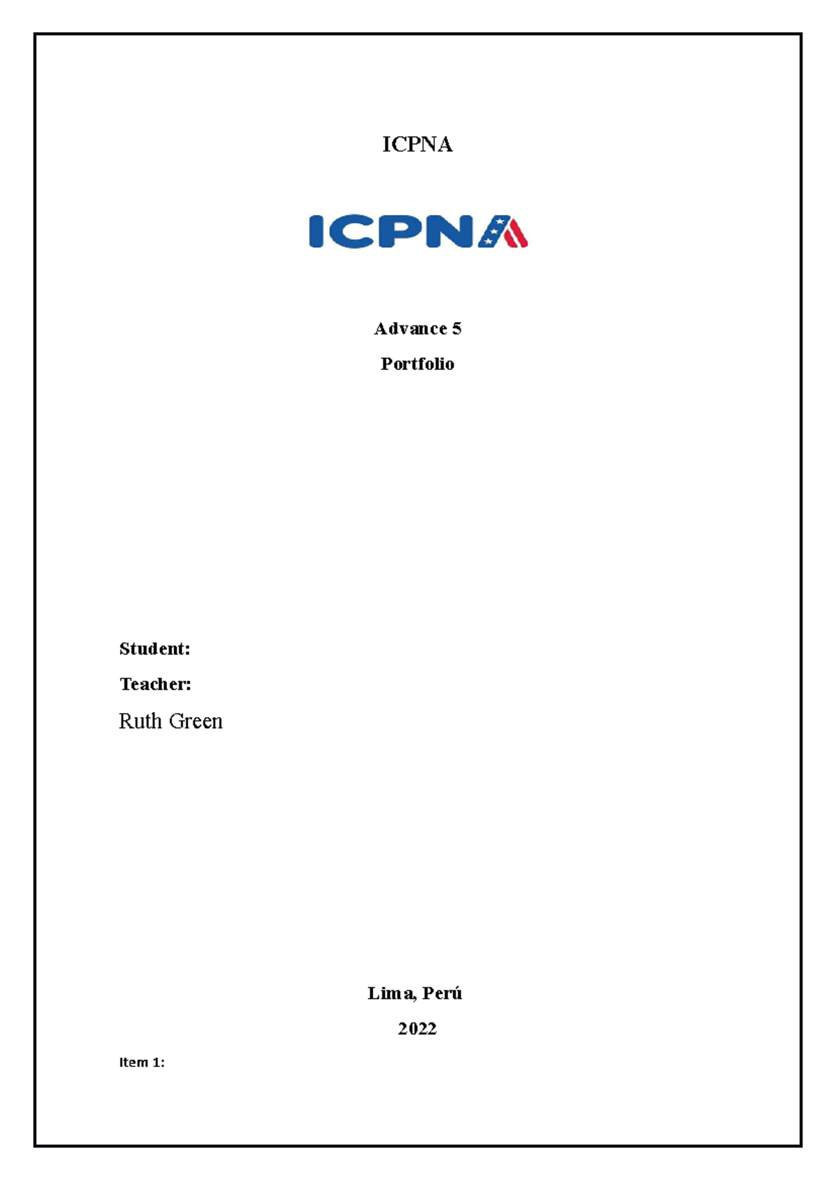 Portfolio 5 - ICPNA Advance 5 Portfolio Student: Teacher: Ruth Green Lima, Perú 2022 Item 1: N ...