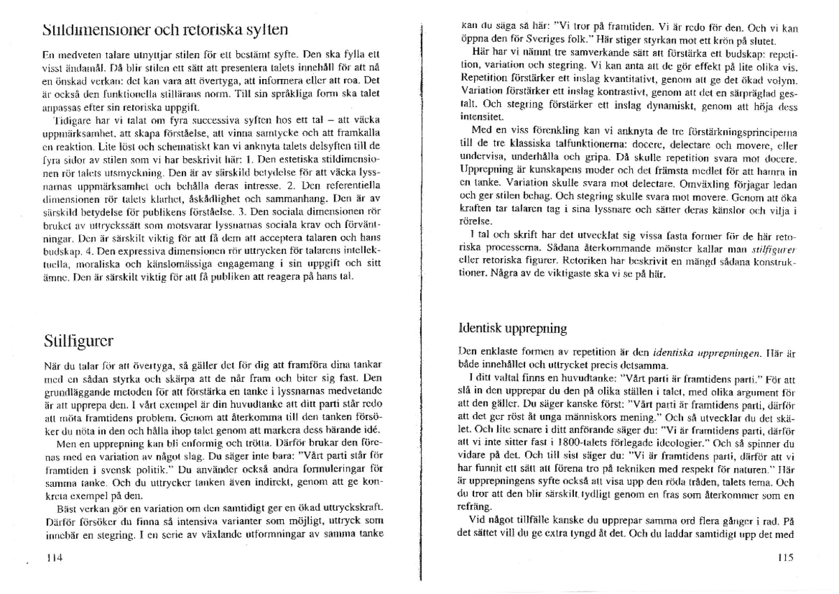 Stilfigurer - sfds - Stildimensioner och retoriska sylten kan du säga sã här: tror pa framtiden ...