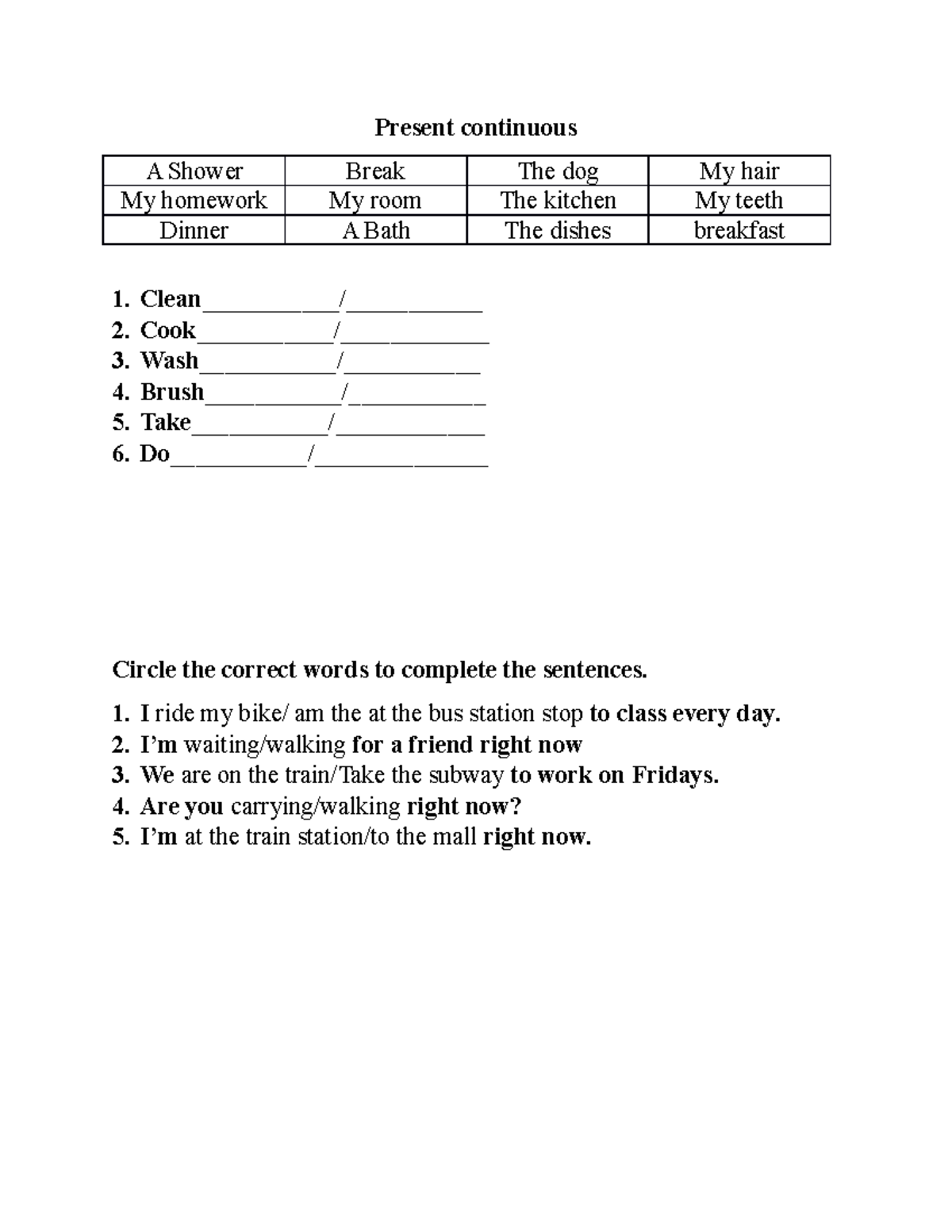 Present continuous - Clean___________/___________ 2. Cook ...