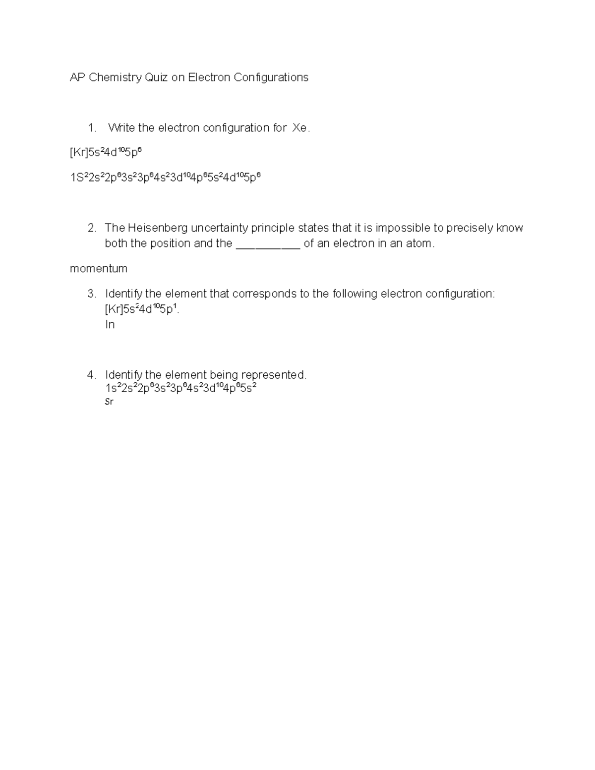 AP Chemistry Quiz on Electron Configurationskey - Write the electron configuration for Xe. [Kr ...