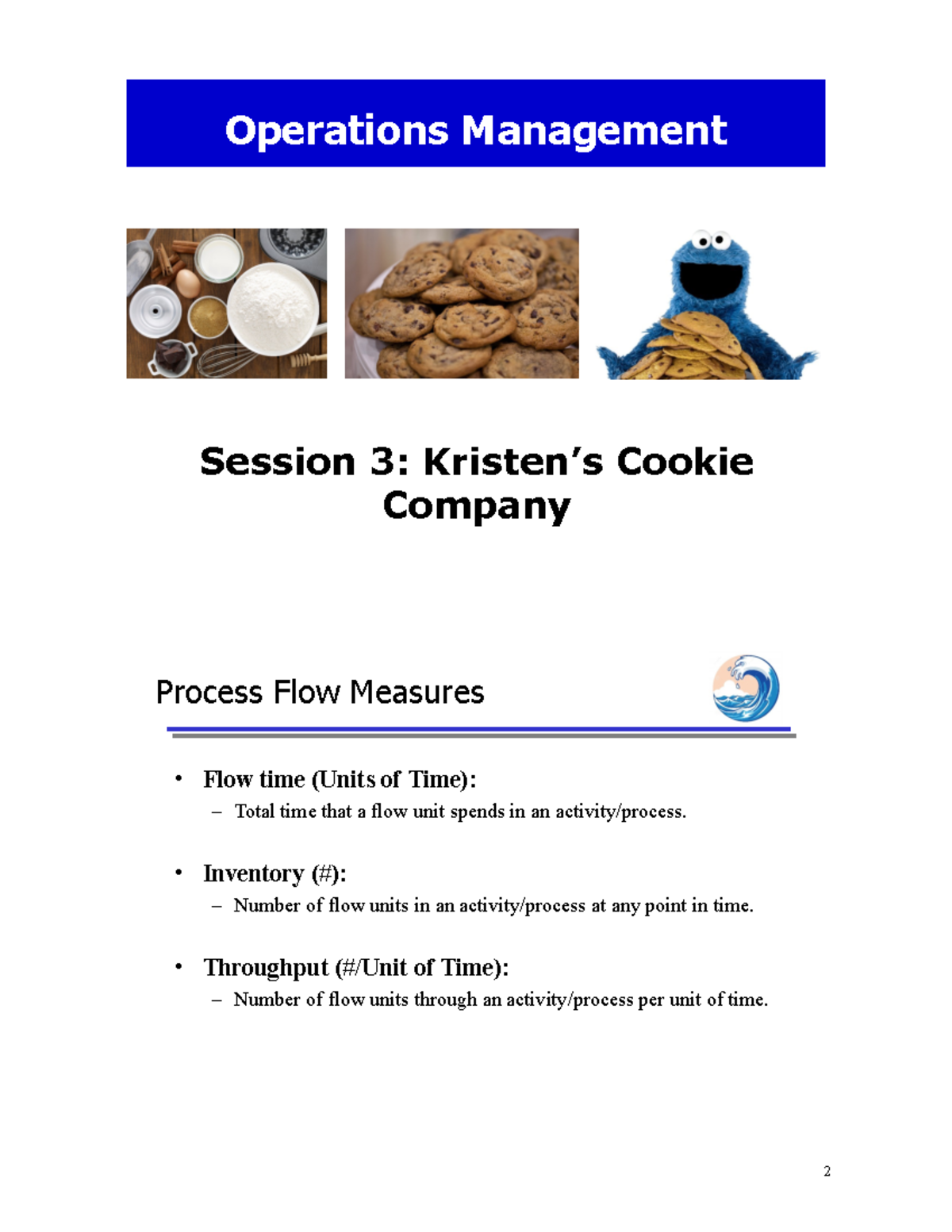 Session 3 Student - Session 3: Kristen’s Cookie Company Operations ...