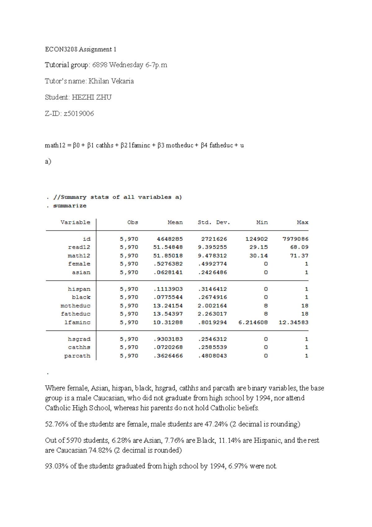 Econ3208assignment1 - ECON3208 Assignment 1 Tutorial group: 6898 Wednesday 6-7p Tutor’s name ...