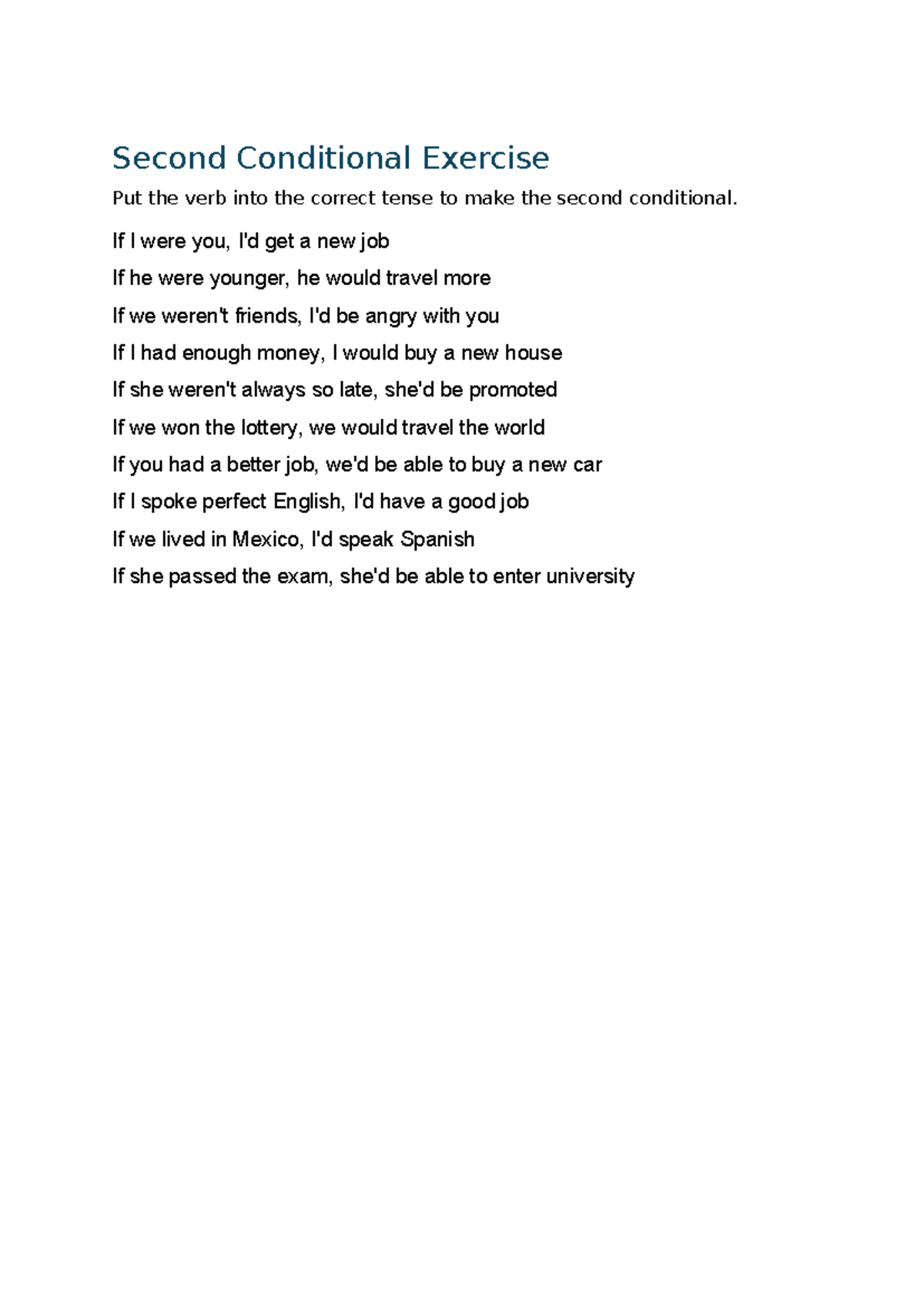 Second Conditional EX 2 - Second Conditional Exercise Put the verb into ...