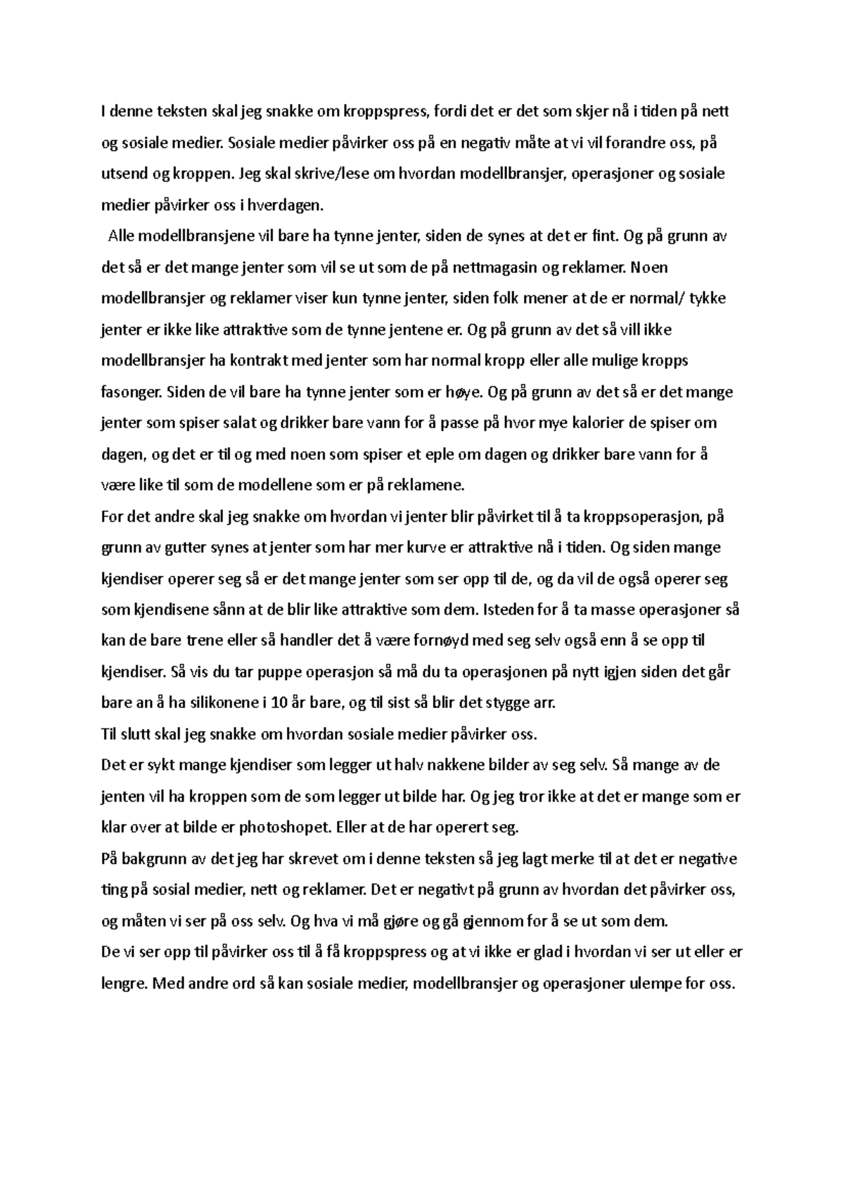 Kroppspress norsk er en oppgave som man kan lese - I denne teksten skal jeg snakke om ...