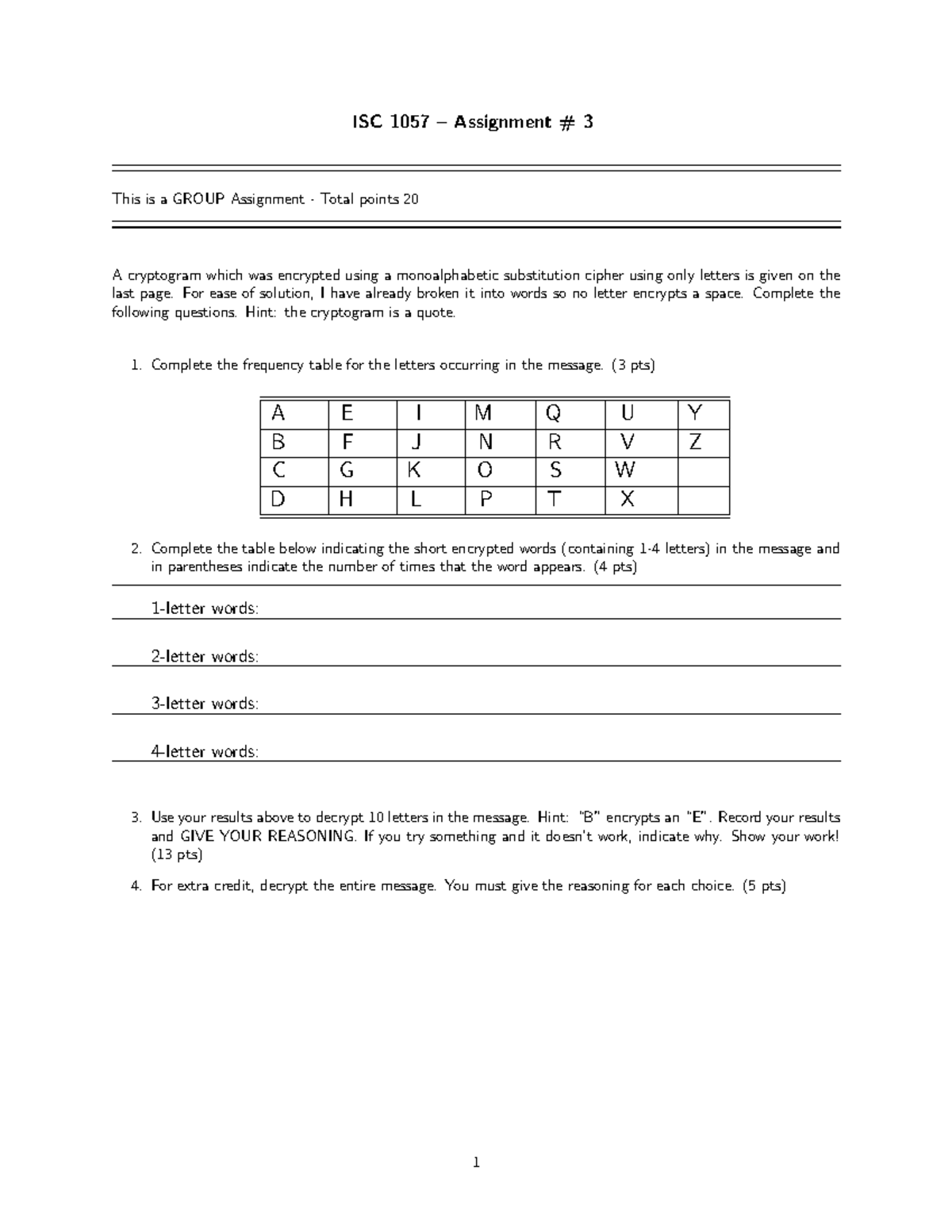 Assignment 3 Group - ISC 1057 – Assignment # 3 This is a GROUP Assignment - Total points 20 A ...