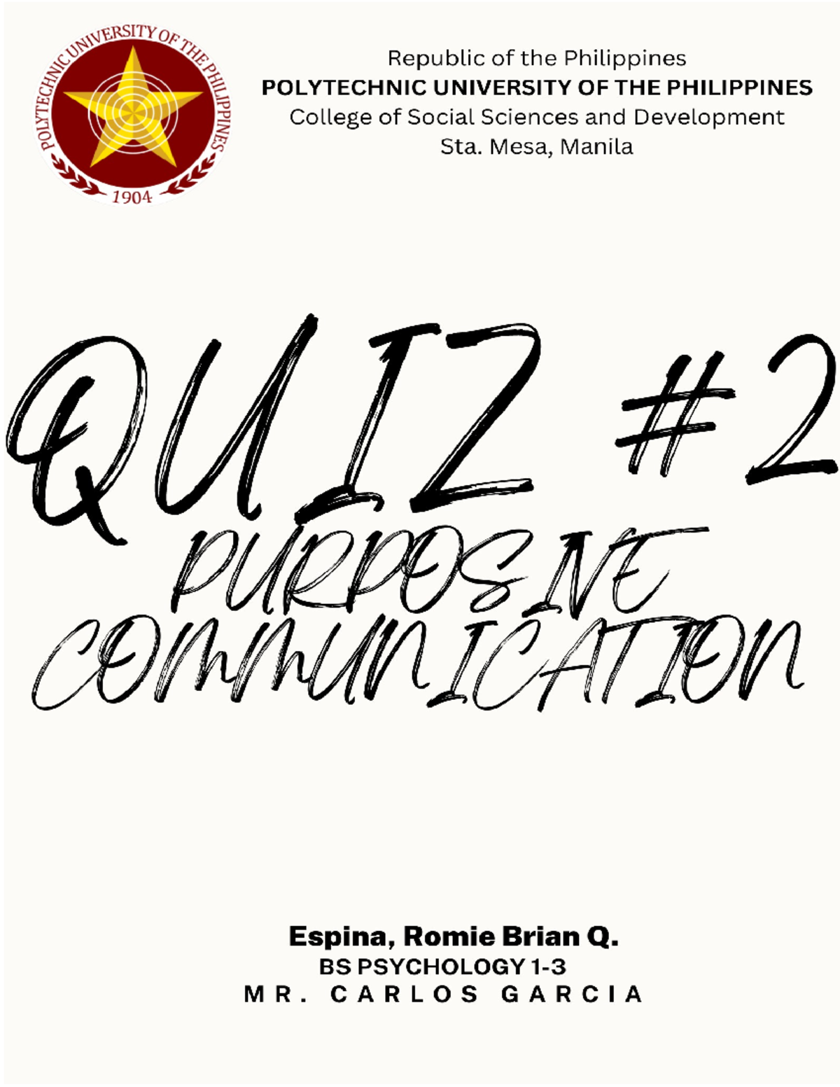 Purposive Communication - PURPOSIVE COMMUNICATION Quiz 2 I. Identification 1. INTERTEXUALITY ...