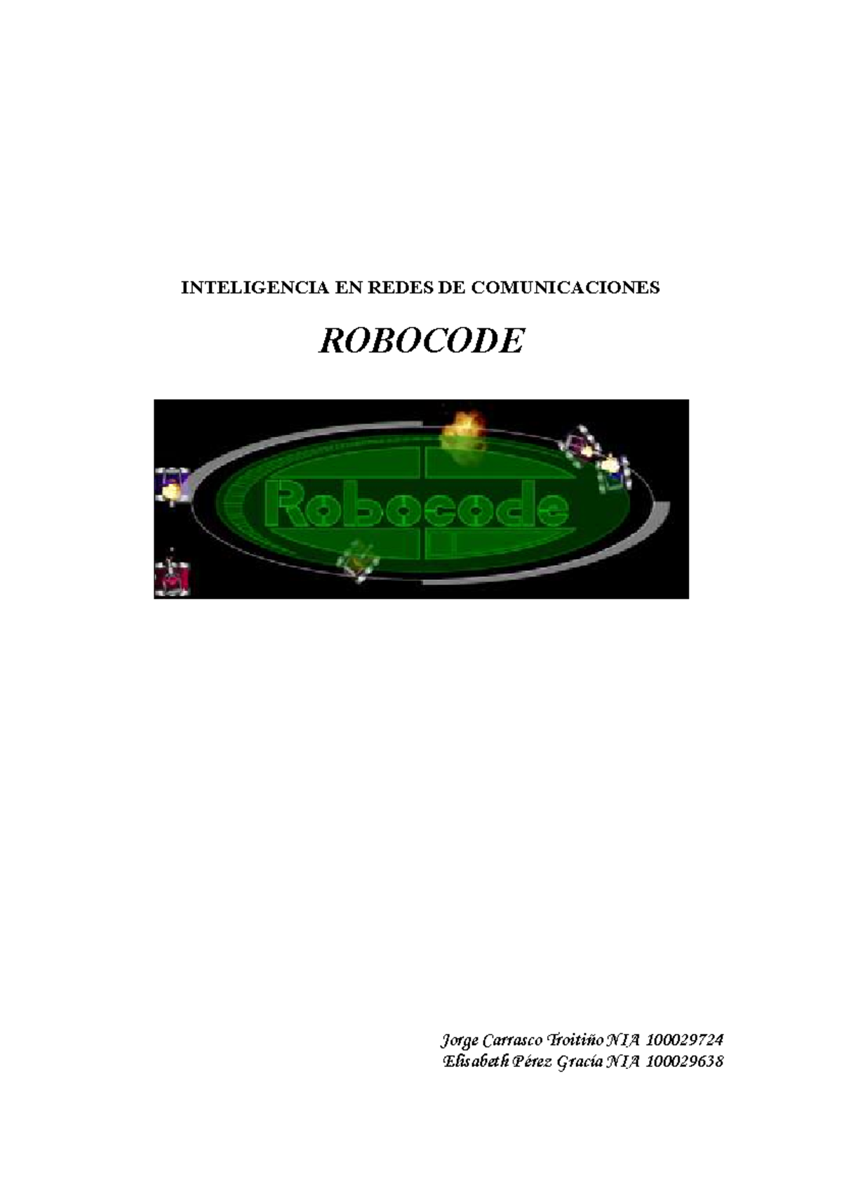 robocode, programación tanques - INTELIGENCIA EN REDES DE COMUNICACIONES ROBOCODE Jorge Carrasco ...