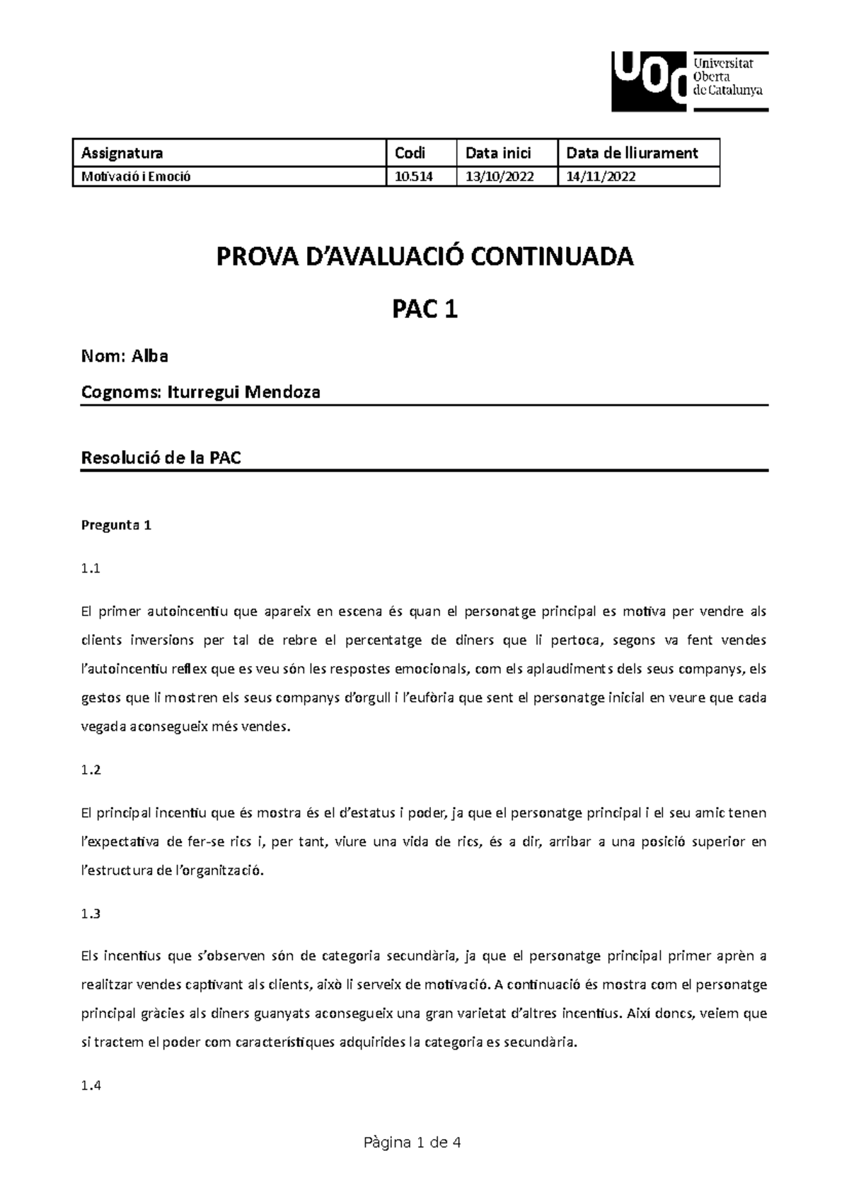 PAC 1 - PAC 1 - Motivació i Emoció 10 13/10/2022 14/11/ PROVA D ...