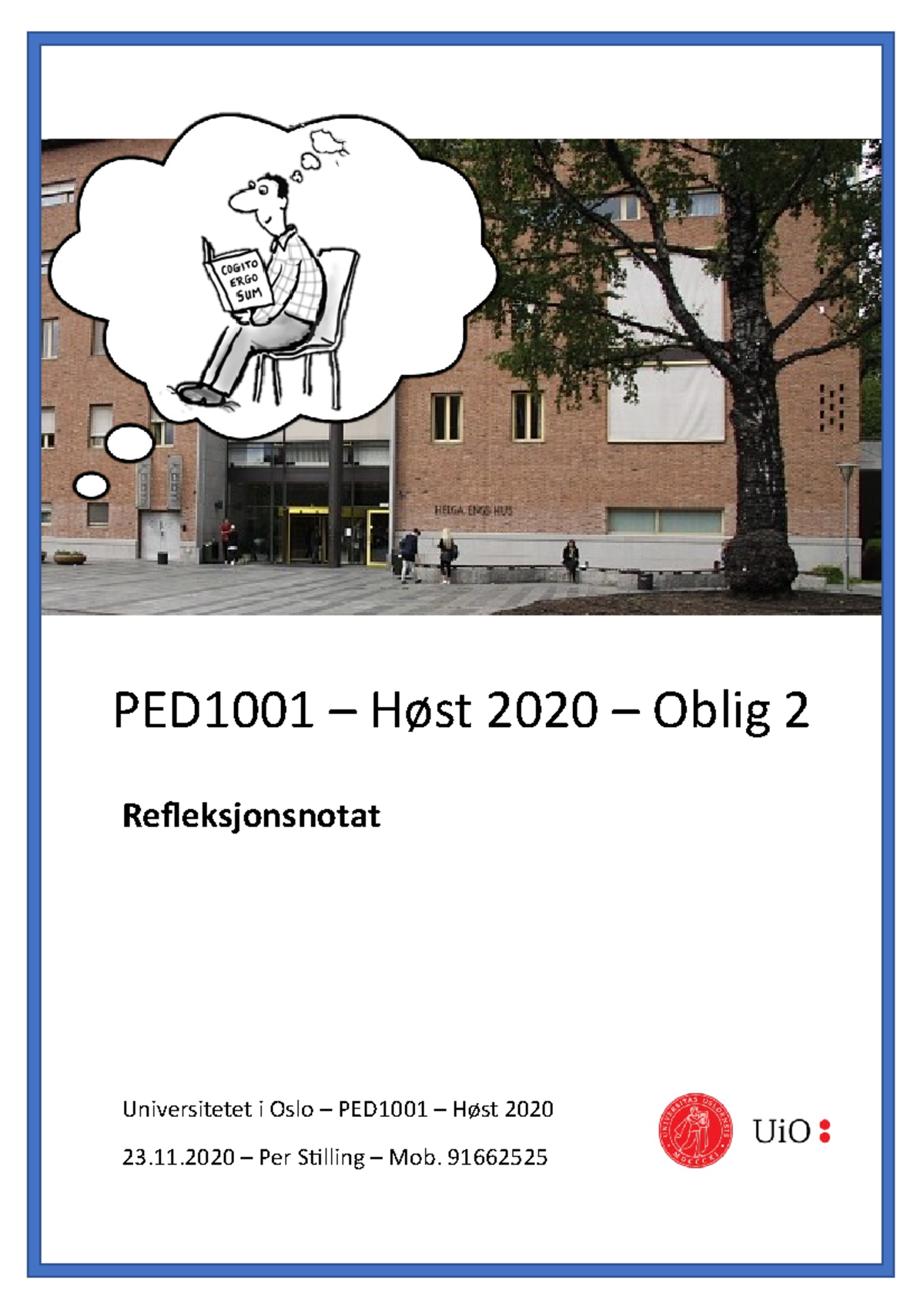 Ui O-Ped1001-Oblig 2-231120 Per Stilling-Refleksjonsnotat - PED1001 – Høst 2020 – Oblig 2 - Studocu
