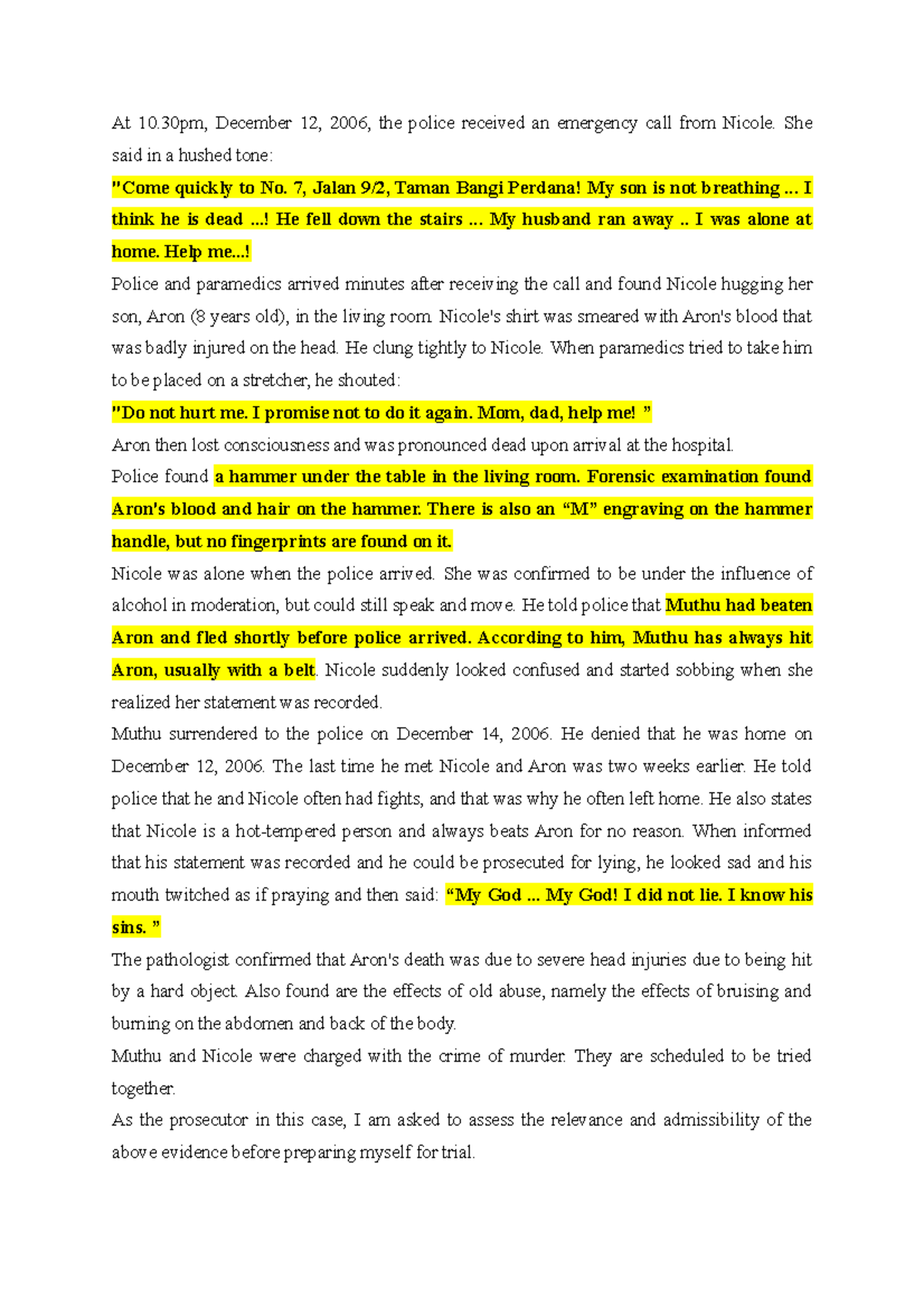 Evidence Presentation - At 10, December 12, 2006, the police received ...