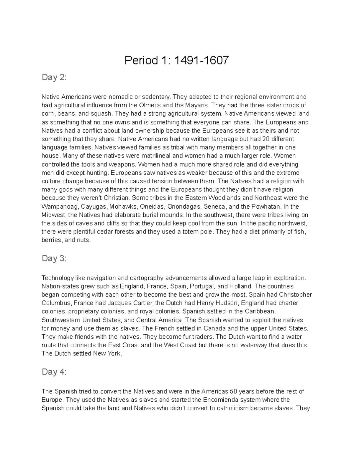 Apush Notes - Period 1: 1491- Day 2: Native Americans were nomadic or ...