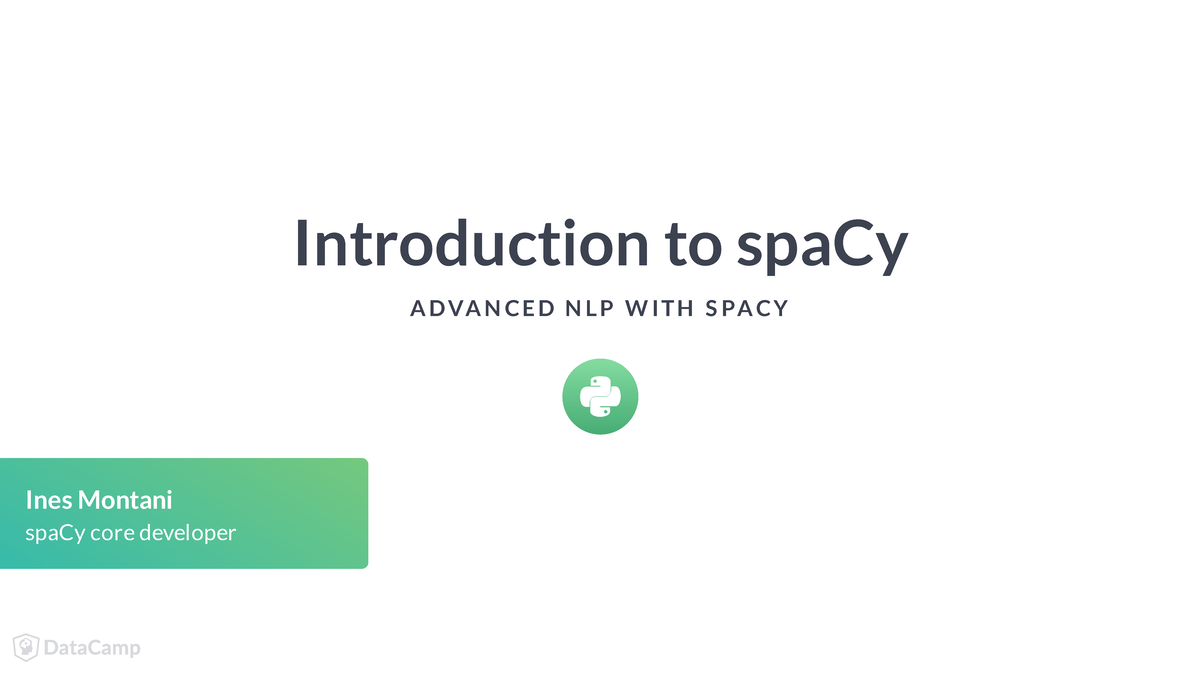 Chapter 1 - presentation - Introduction to spaCy A D VA N C E D N L P W ...