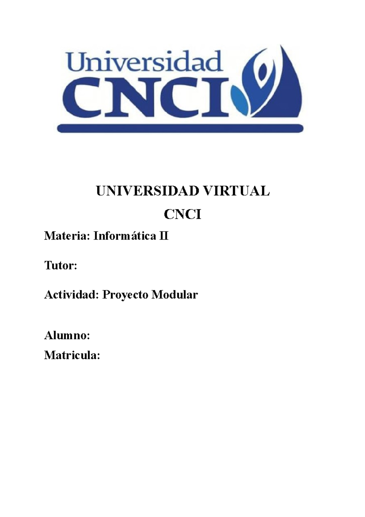 Proyecto modular informatica 2 - UNIVERSIDAD VIRTUAL CNCI Materia: Informática II Tutor ...