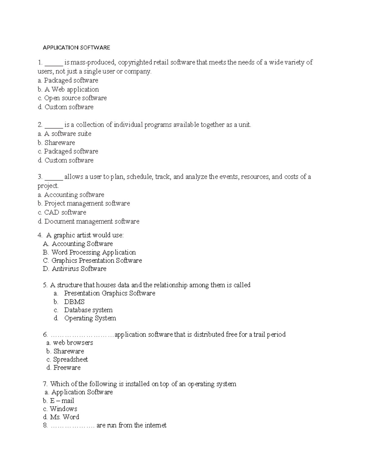 Lesson#8 Quiz - Quiz - APPLICATION SOFTWARE _____ is mass-produced ...