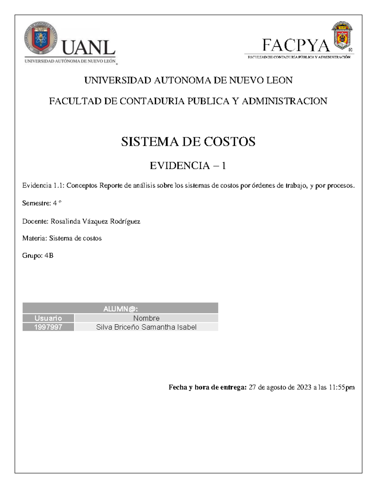 EV1 Contabilidad DE Costos - UNIVERSIDAD AUTONOMA DE NUEVO LEON FACULTAD DE CONTADURIA PUBLICA Y ...