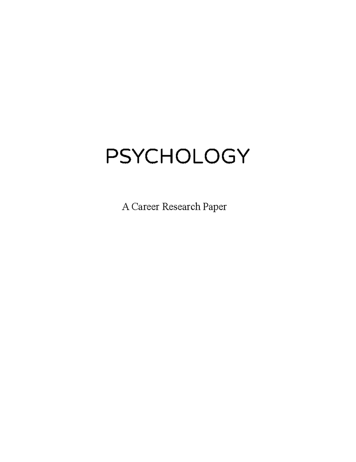 Psychology Career Research PSYCHOLOGY A Career Research Paper psychology-career-research-psychology-a-career-research-paper