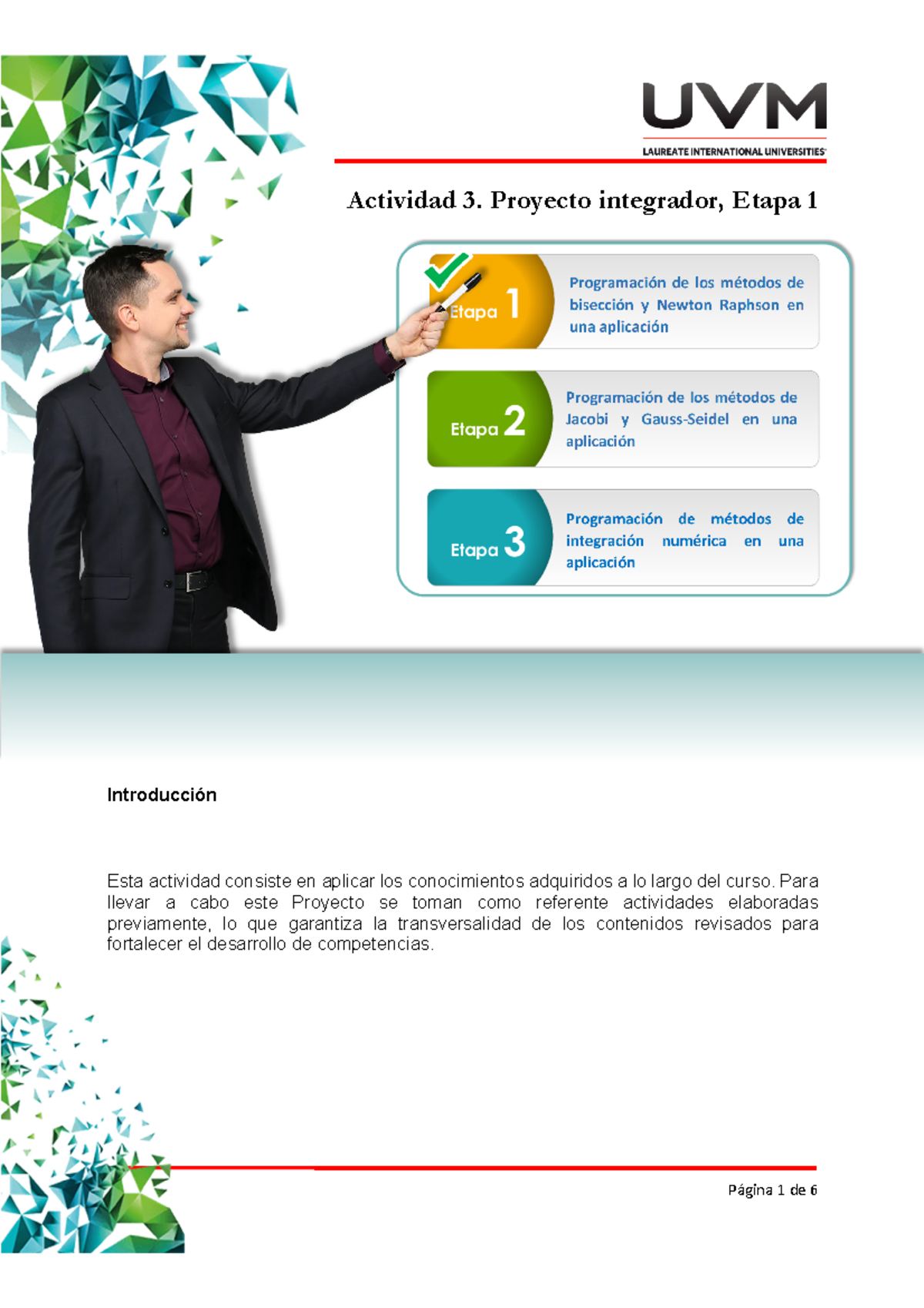 Instrucciones Proyecto 1 - Actividad 3. Proyecto integrador, Etapa 1 Introducción Esta actividad ...