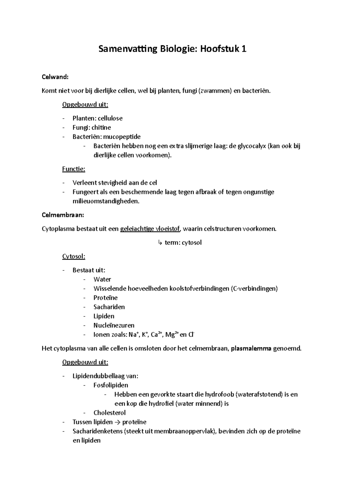 Samenvatting Thema 1 - Samenvatting Biologie: Hoofstuk 1 Celwand: Komt ...