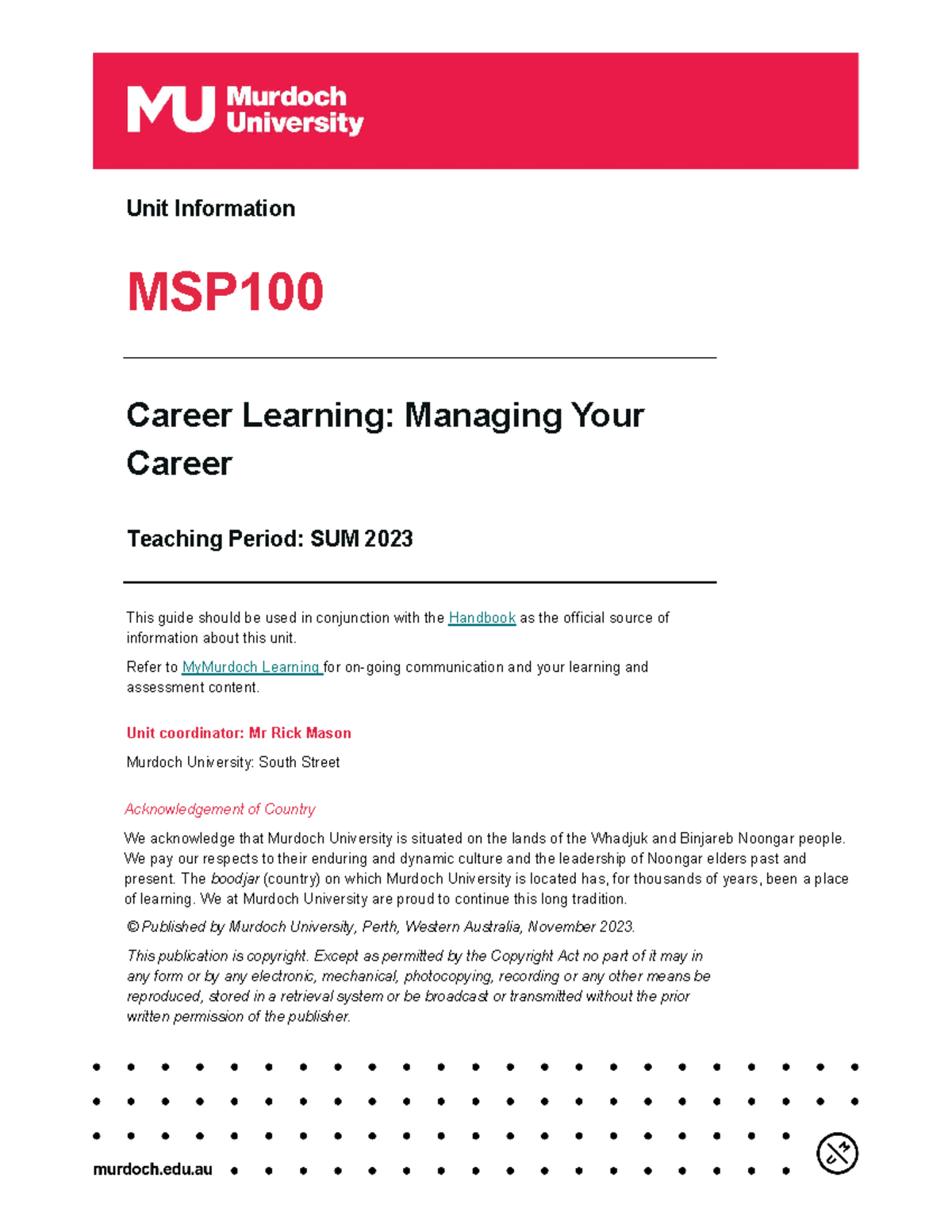 MSP100 Unit Guide - Unit Information MSP Career Learning: Managing Your Career Teaching Period ...