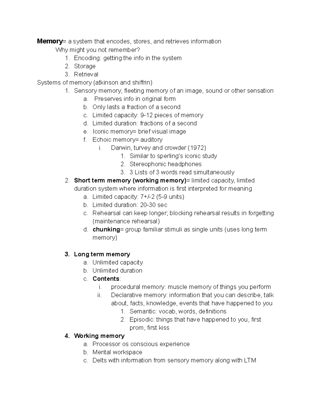 Memory - Archer - Memory= a system that encodes, stores, and retrieves information Why might you ...