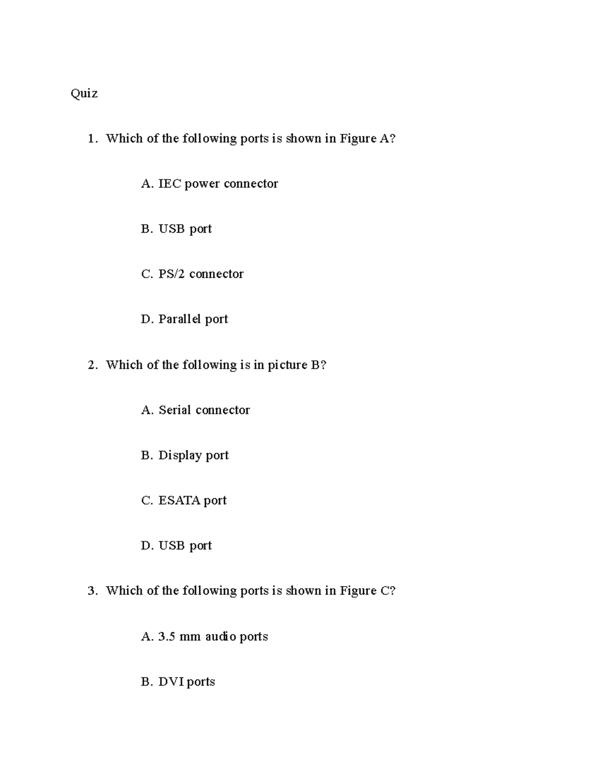 Quiz - Quiz work for practice - Quiz 1. Which of the following ports is ...