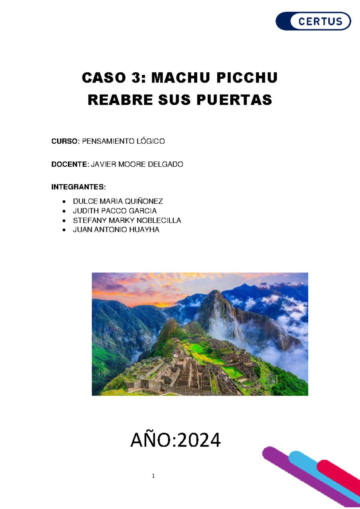 CASO AA3 pensamiento logico - CASO 3: MACHU PICCHU REABRE SUS PUERTAS CURSO: PENSAMIENTO LÓGICO ...