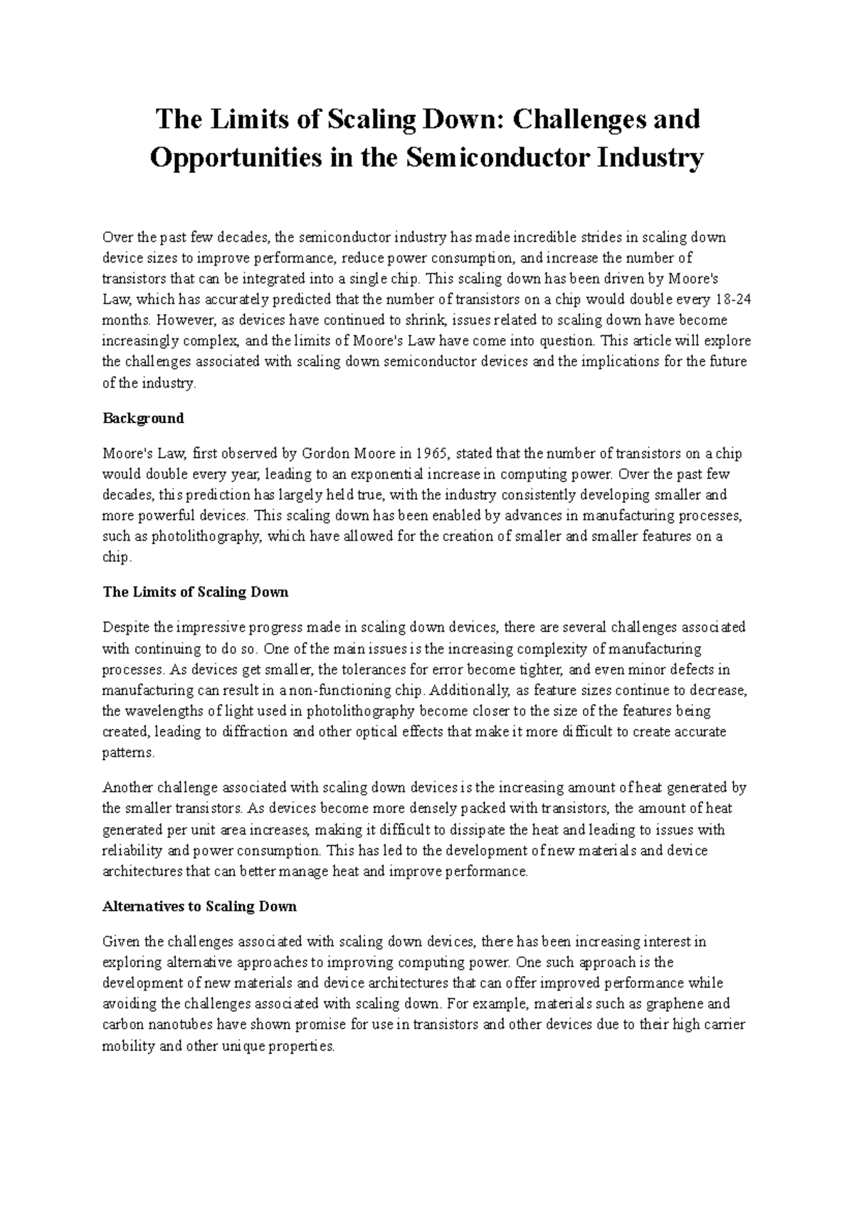 The Limits of Scaling Down - This scaling down has been driven by Moore's Law, which has ...