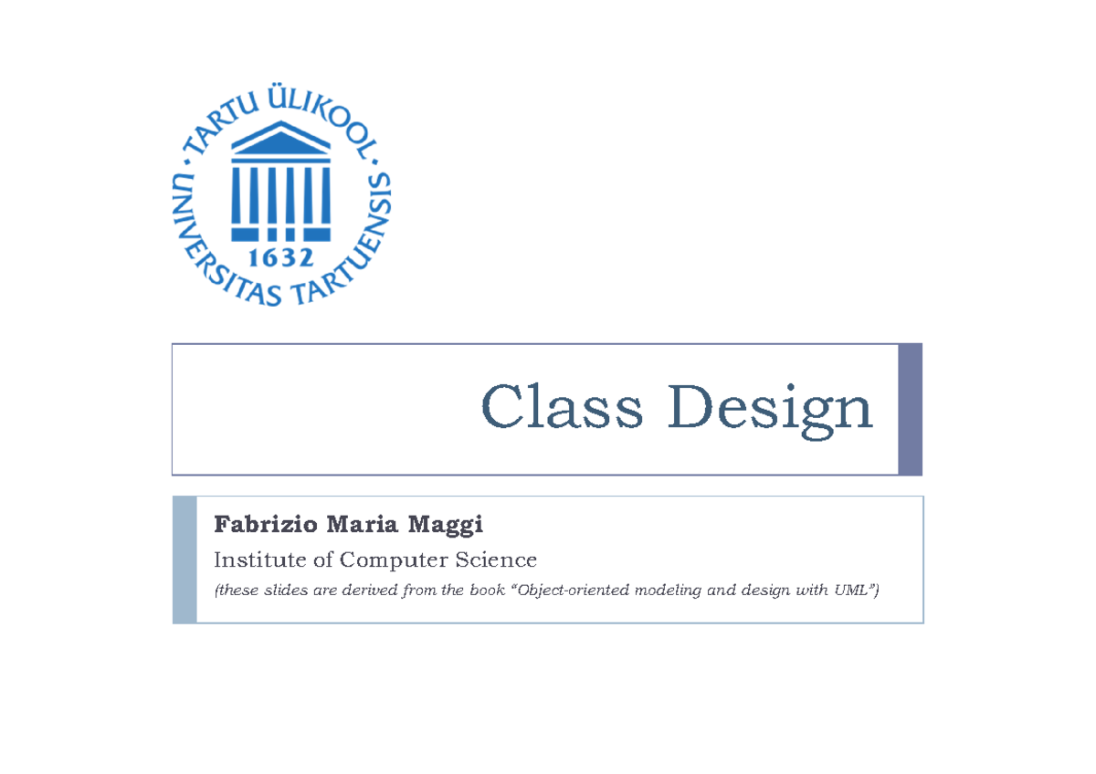 Class design - Class Design Fabrizio Maria Maggi Institute of Computer ...