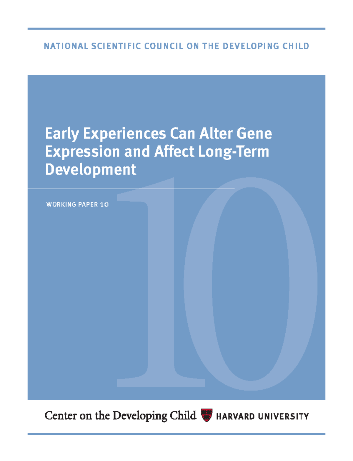 Early experiences can alter gene expression and affect long-term ...
