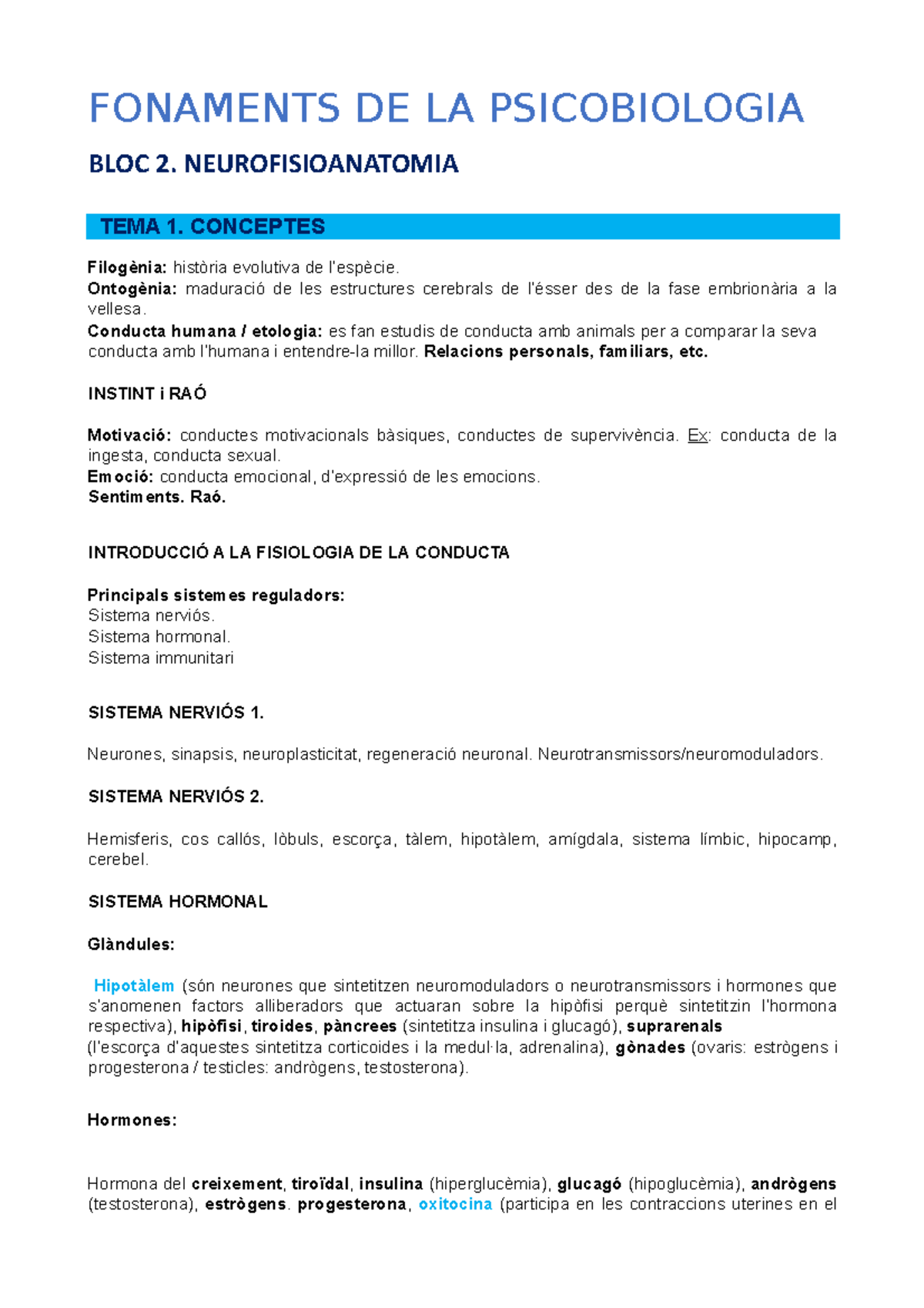 Fonaments Psico Biologia. BLOC 2. - FONAMENTS DE LA PSICOBIOLOGIA BLOC 2. NEUROFISIOANATOMIA ...