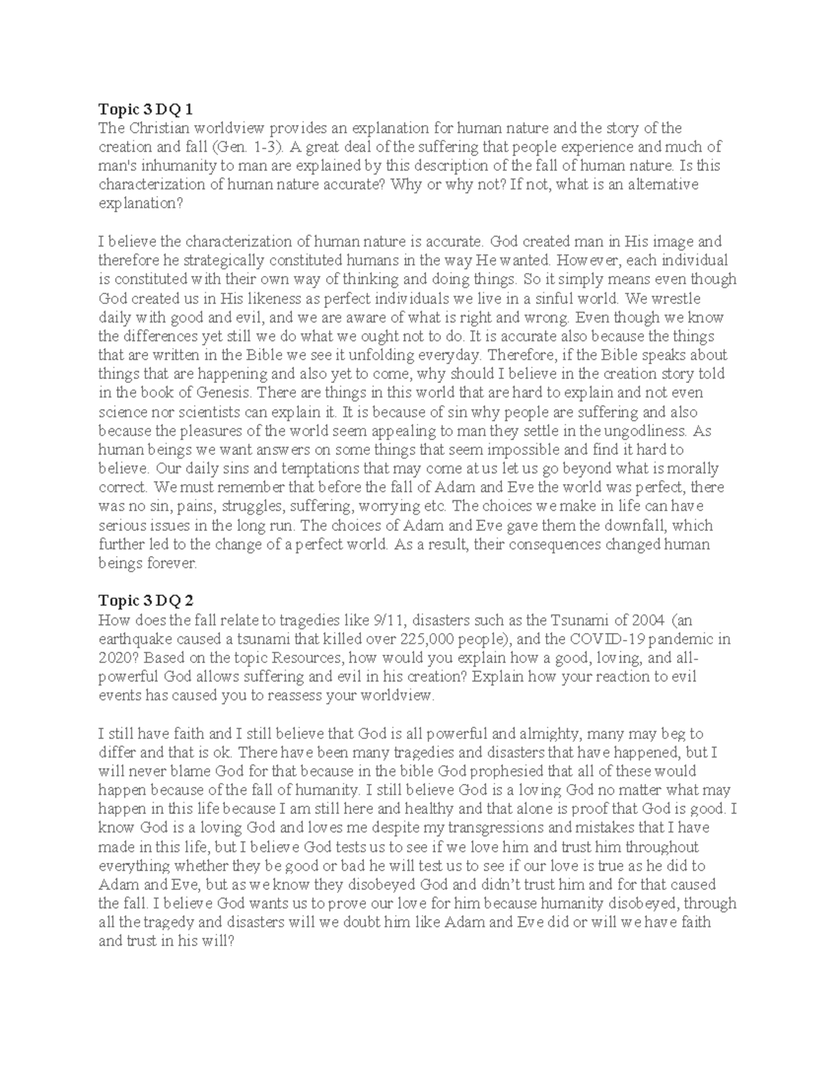 Topic 3 DQ 1 and 2 - Topic 3 DQ 1 The Christian worldview provides an ...