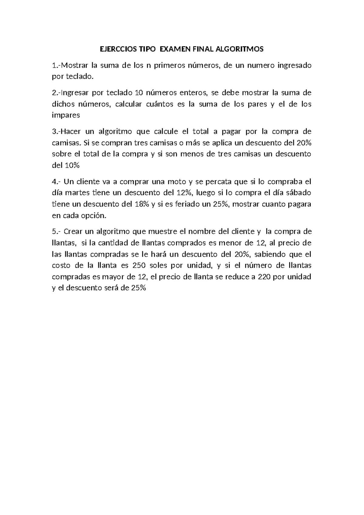 Ejerccios TIPO Examen Final Algoritmos les servira ultil este pdf para que estudien - EJERCCIOS ...