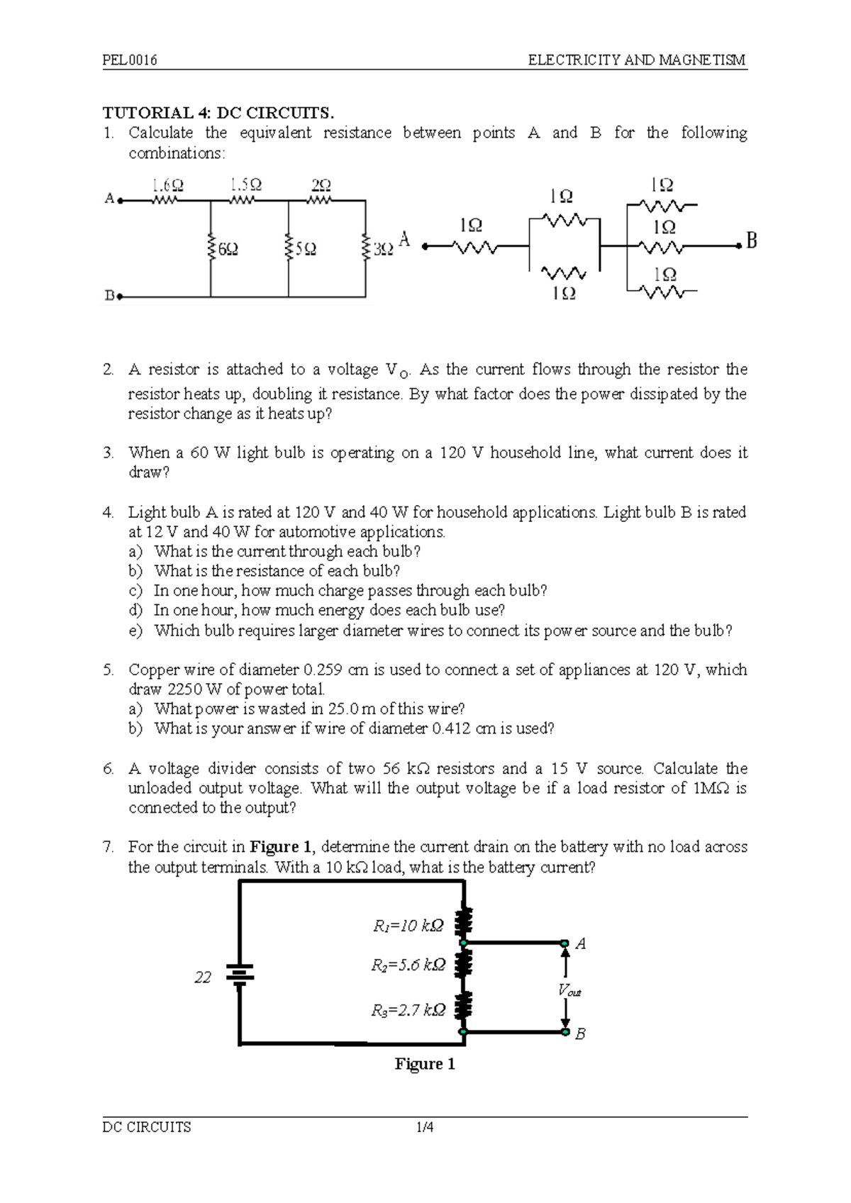 Tut4-DC Circuits - lll - TUTORIAL 4: DC CIRCUITS. Calculate the equivalent resistance between ...