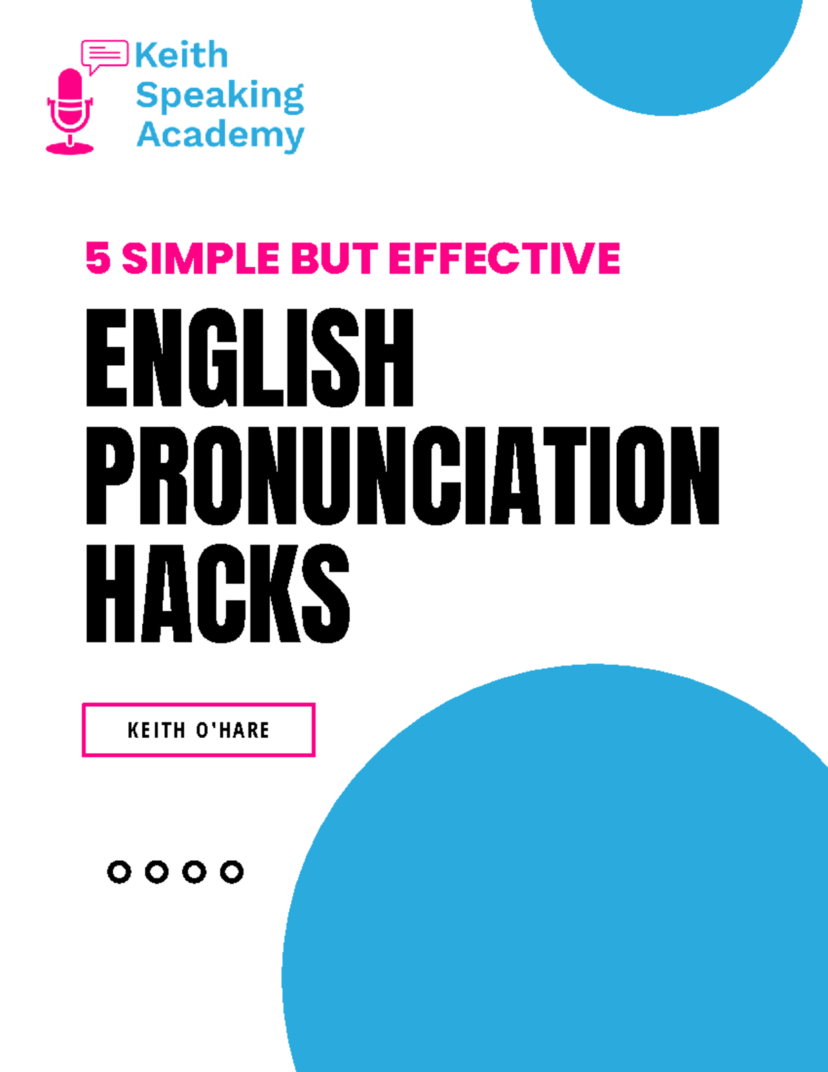 5 Simple But Effective English Pronunciation Hacks - ####### K E I T H ...