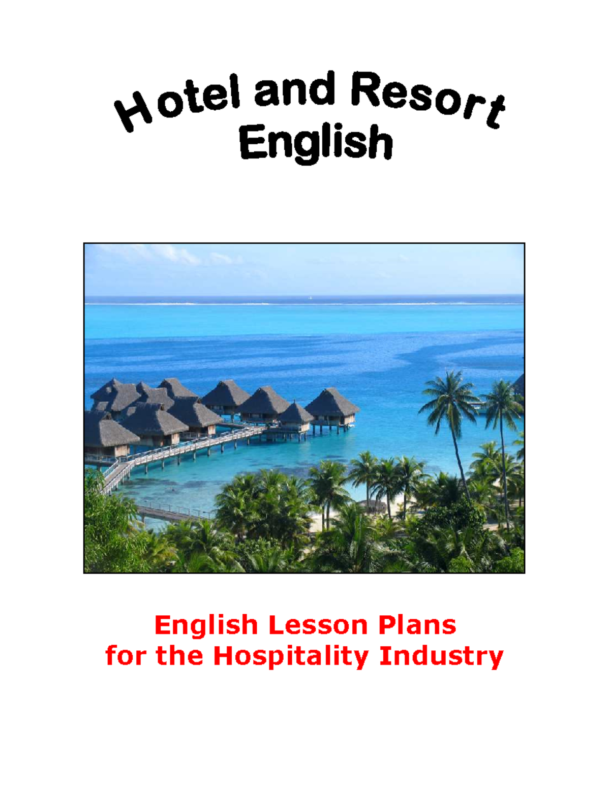 Hotel and Resort English. English Lesson Plans for the Hospitality ...