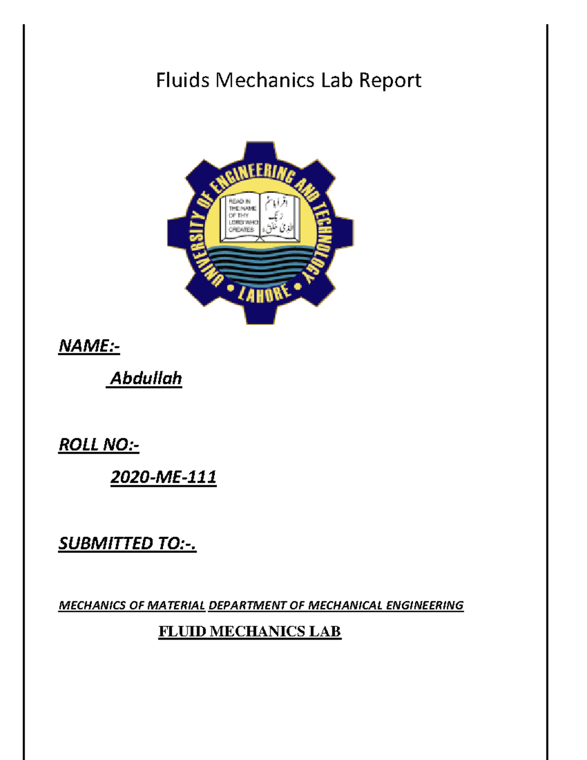 Laboratory reports - Fluids Mechanics Lab Report NAME:- Abdullah ROLL ...