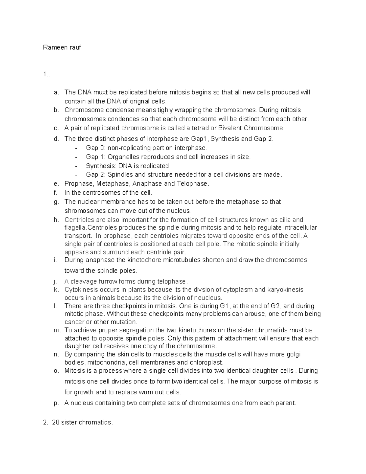 Cell Cycle lab - notes - Rameen rauf 1.. a. The DNA muxt be replicated ...