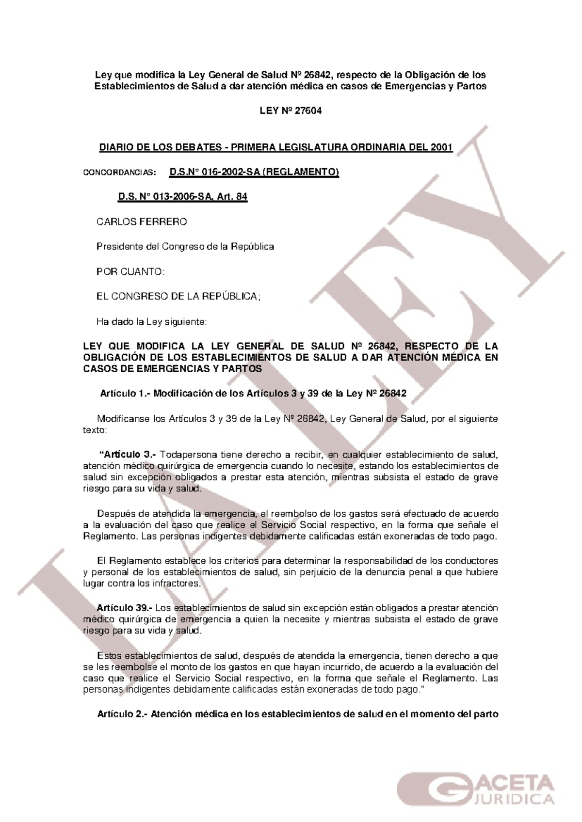 LEY Nº 27604 imp - LEY - Ley que modifica la Ley General de Salud Nº 26842, respecto de la - Studocu