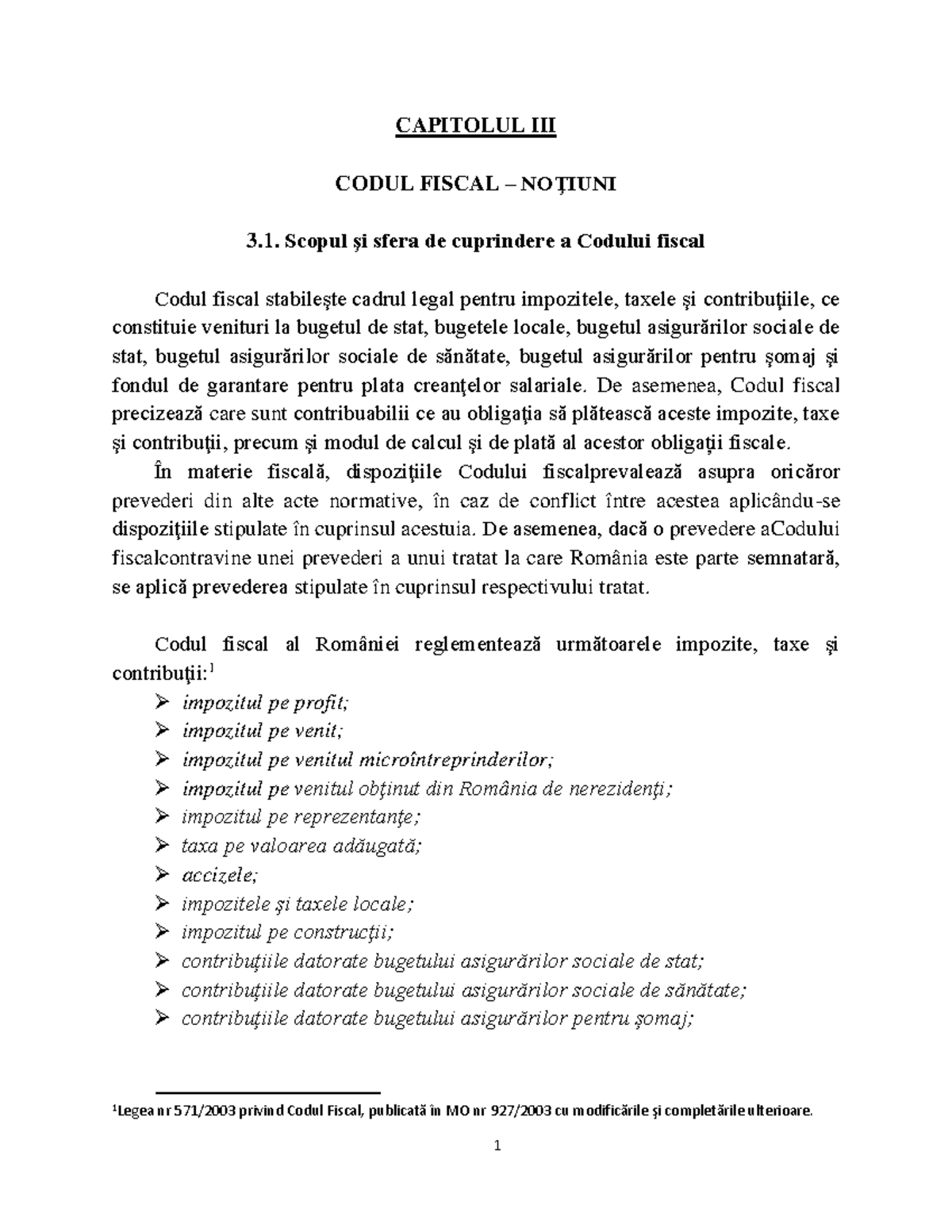 Curs 3 - curs fiscalitate - CAPITOLUL III CODUL FISCAL – NOcIUNI 3. Scopul şi sfera de ...