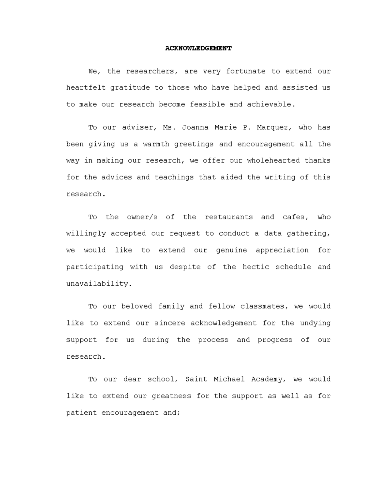 Acknowledgement - ACKNOWLEDGEMENT We, the researchers, are very ...