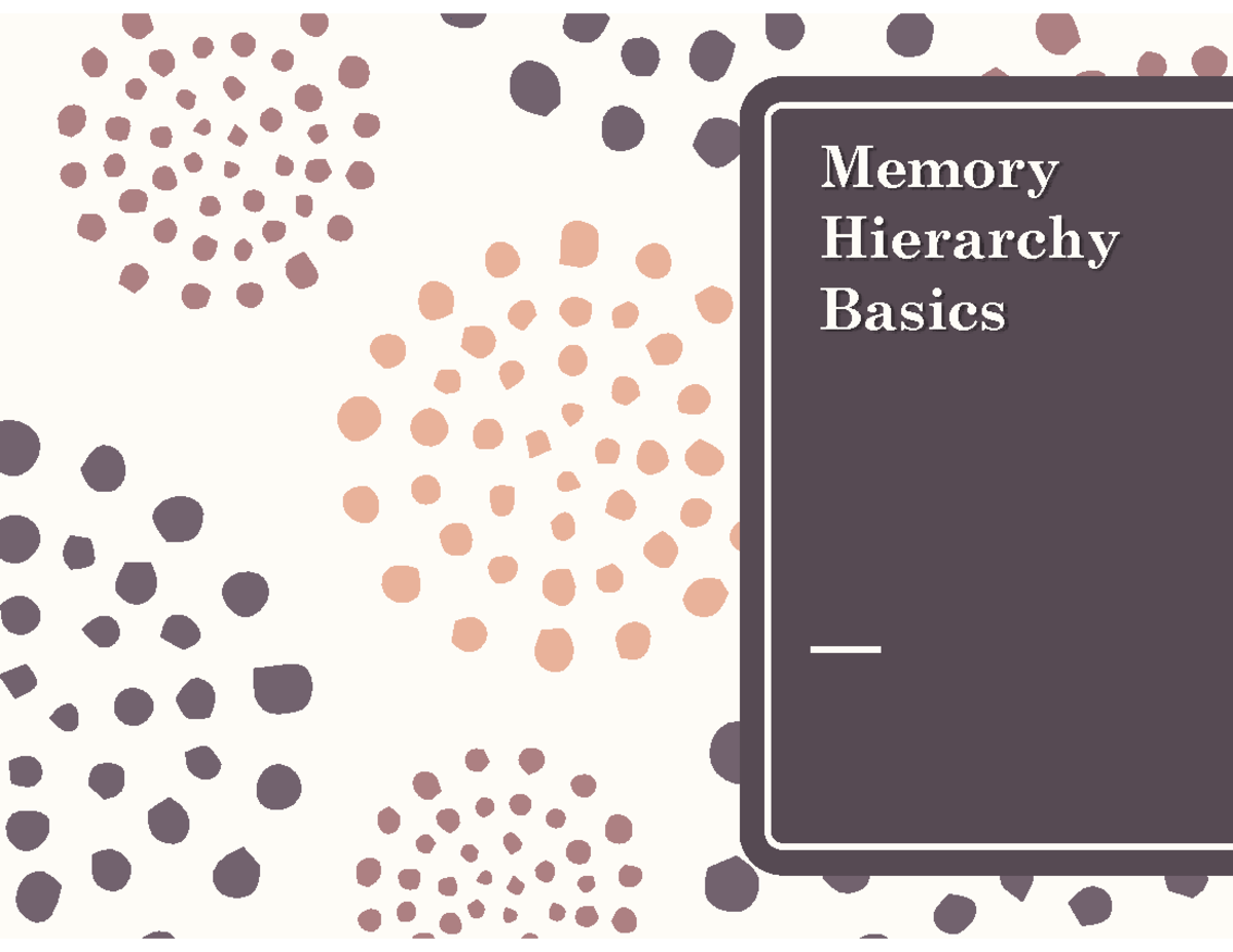 Memory Hierarchy Basics - Memory Hierarchy Basics Introduction ...