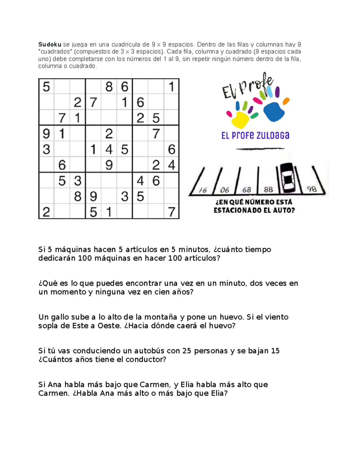 Sudoku - tarea - Sudoku se juega en una cuadrícula de 9 x 9 espacios. Dentro de las filas y ...